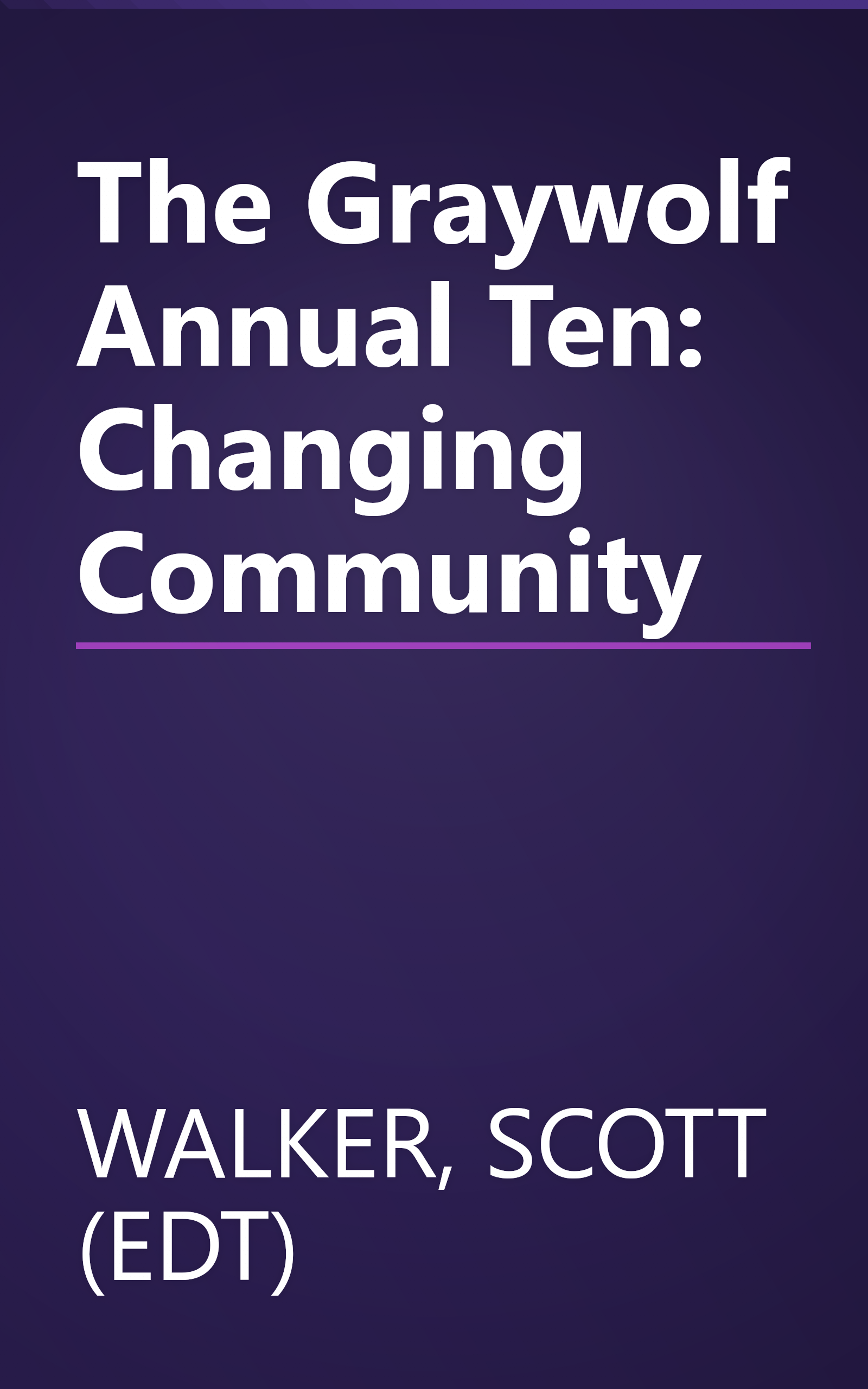 The Graywolf Annual Ten: Changing Community book cover