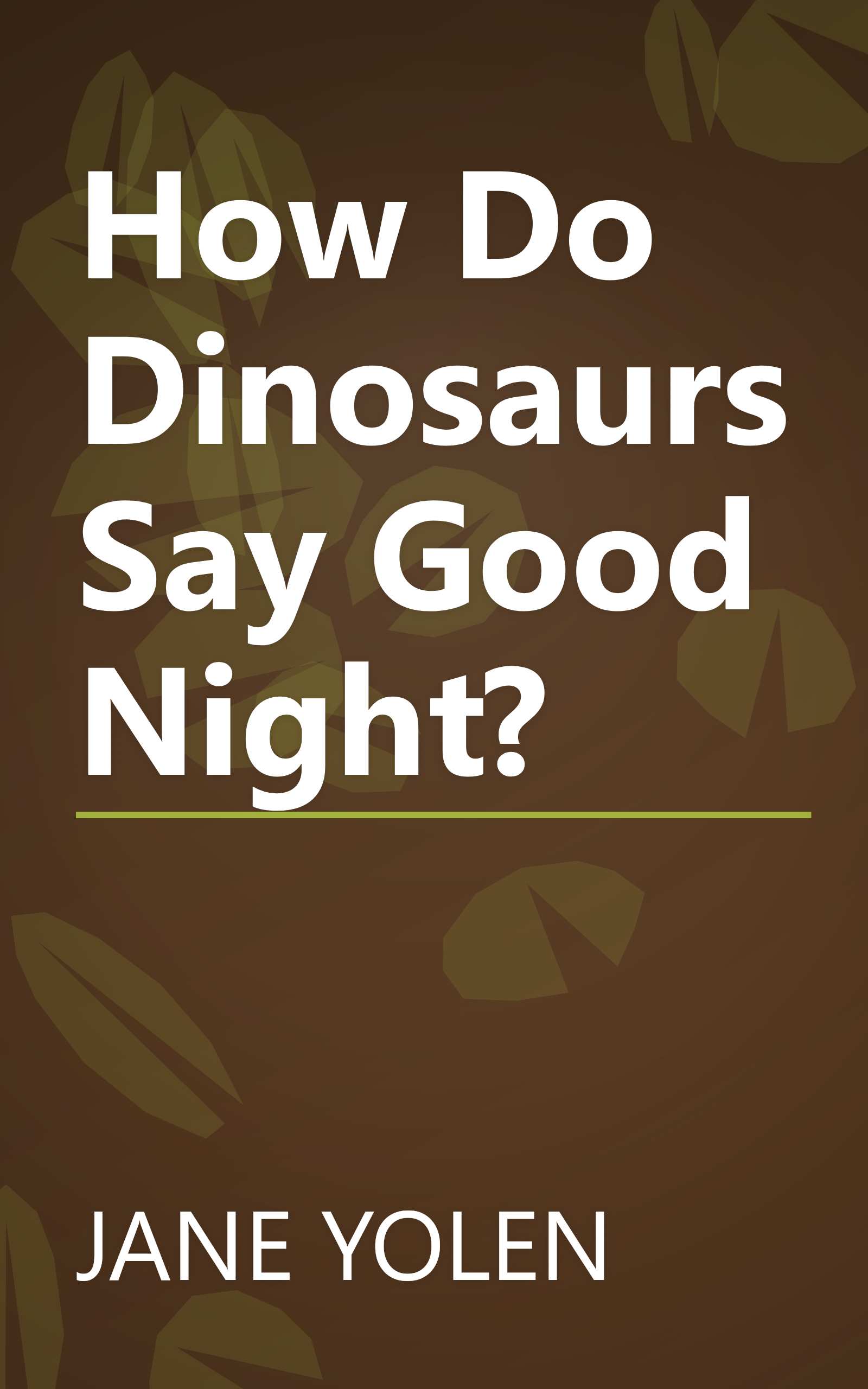 How Do Dinosaurs Say Good Night? book cover