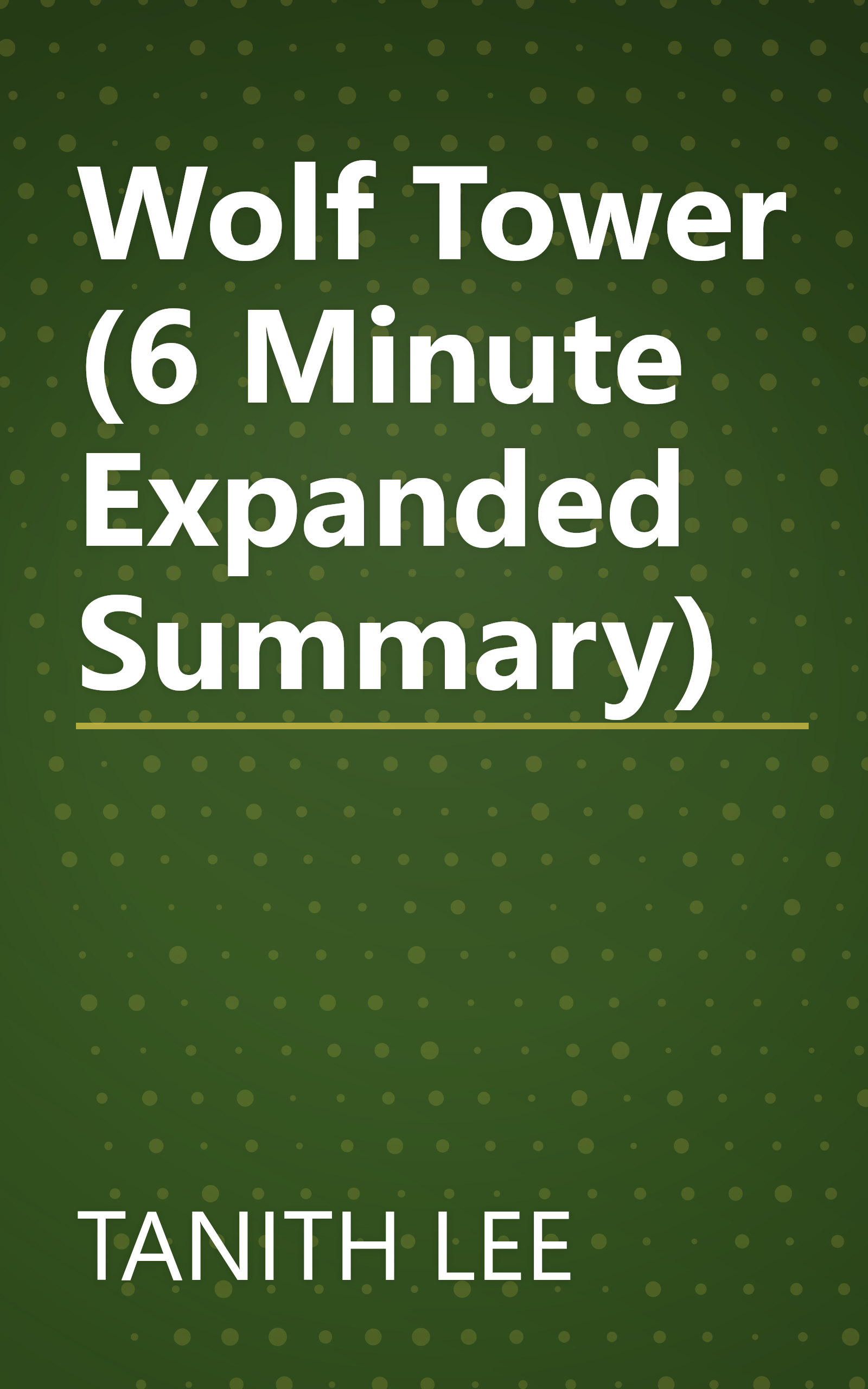 Wolf Tower (6 Minute   Expanded Summary) book cover