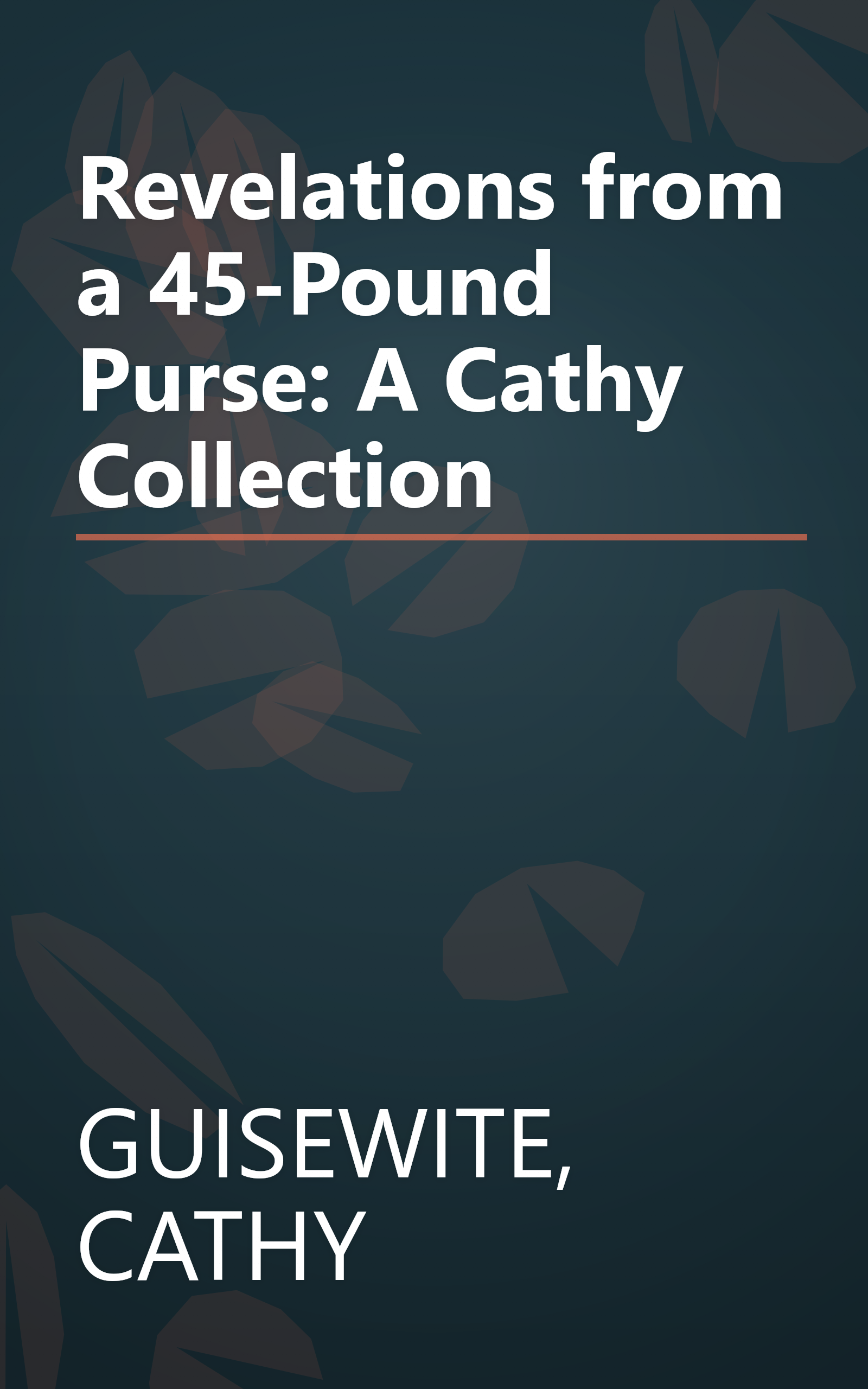 Revelations from a 45-Pound Purse: A Cathy Collection book cover