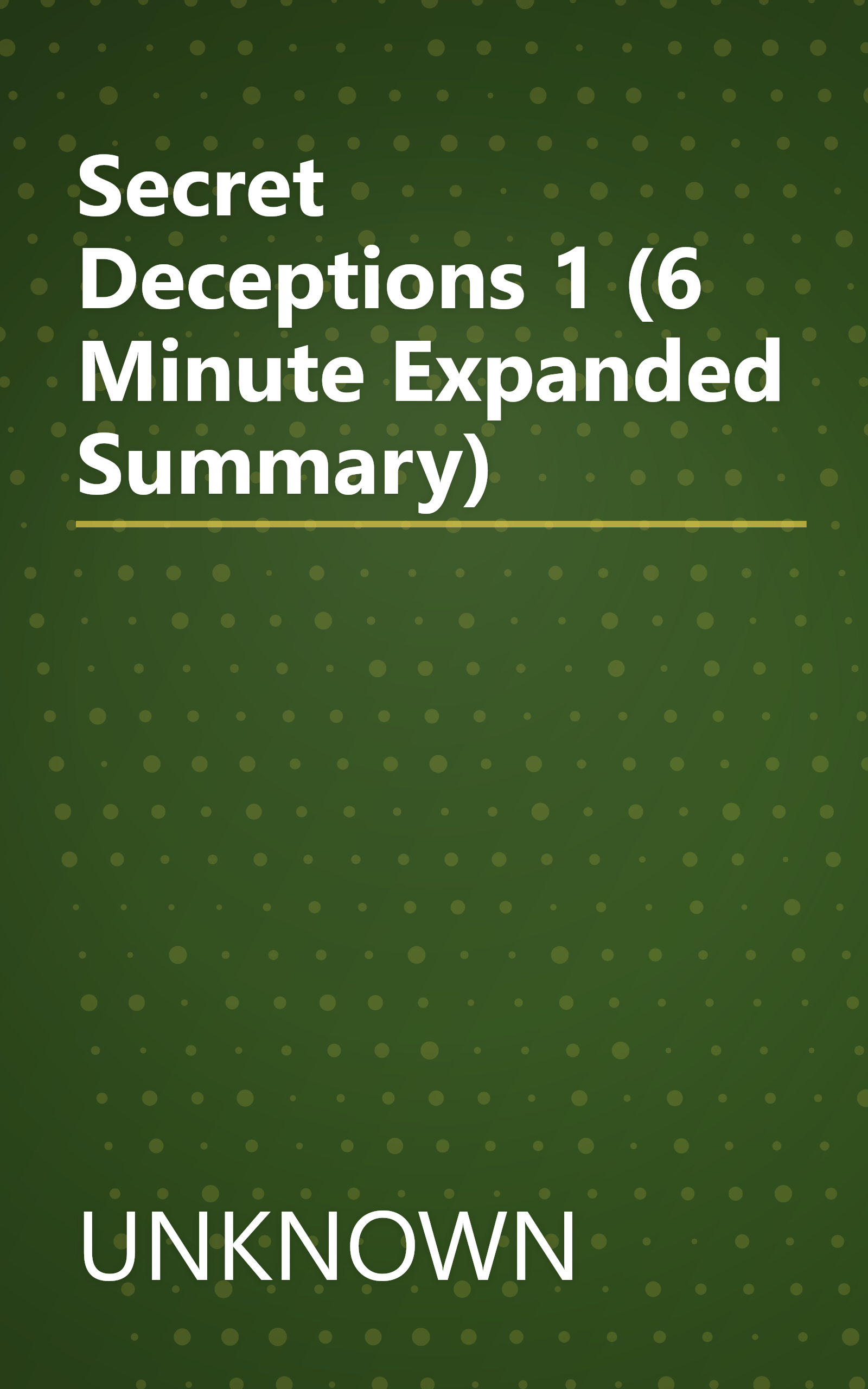 Secret Deceptions 1 (6 Minute   Expanded Summary) book cover