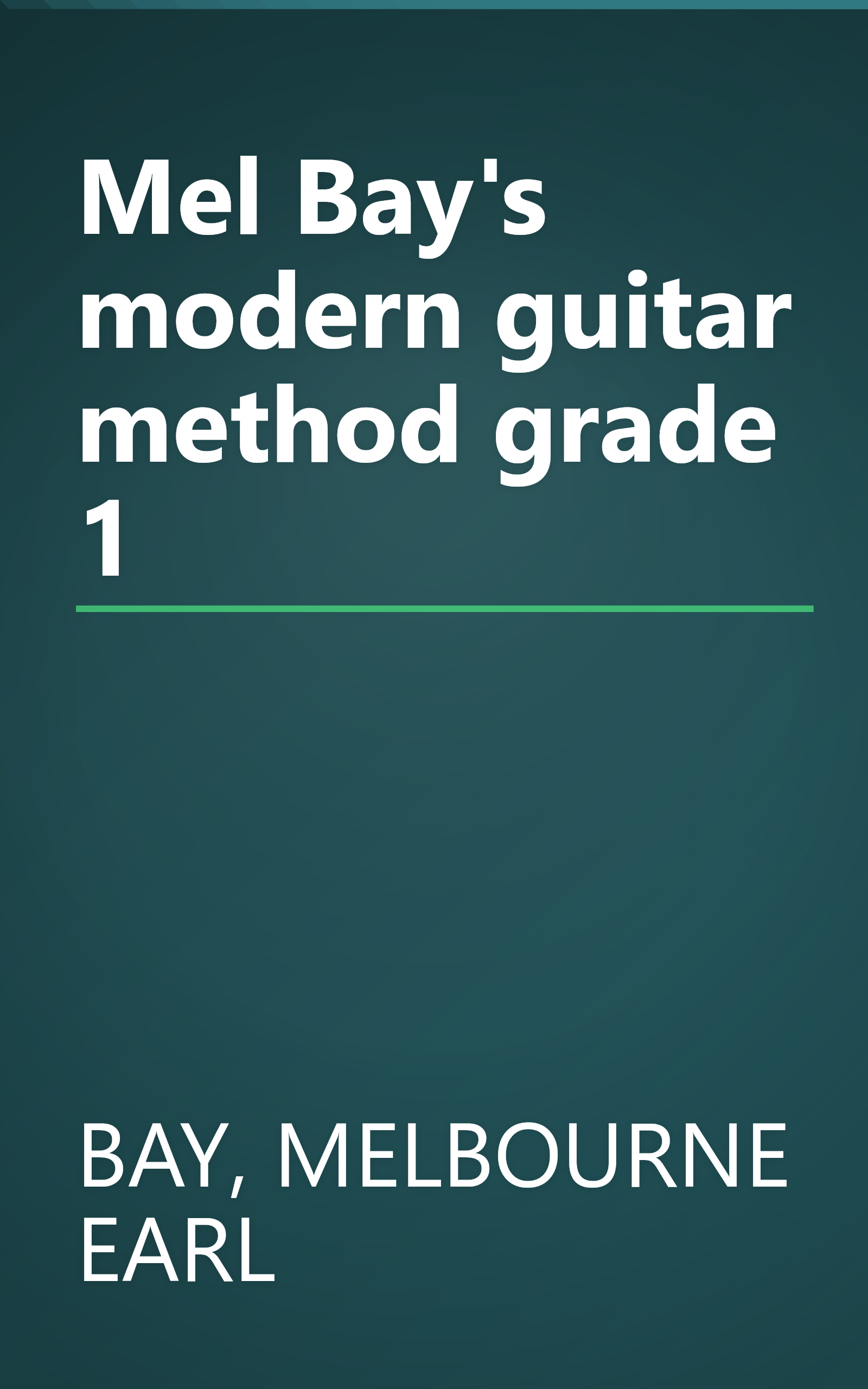 Mel Bay's modern guitar method grade 1 book cover