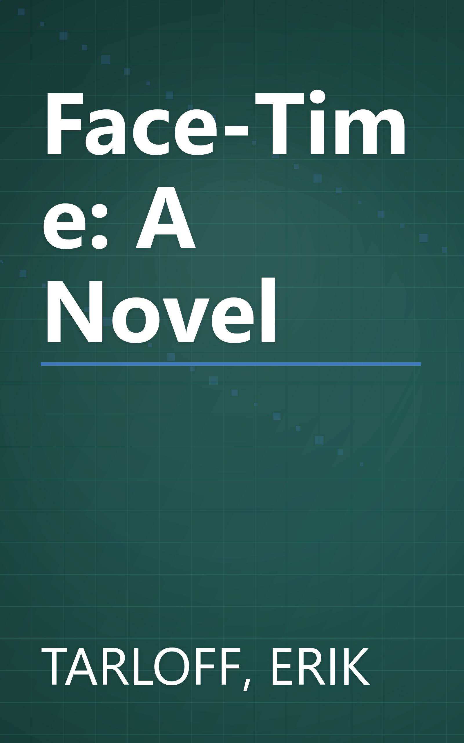 Face-Time: A Novel book cover