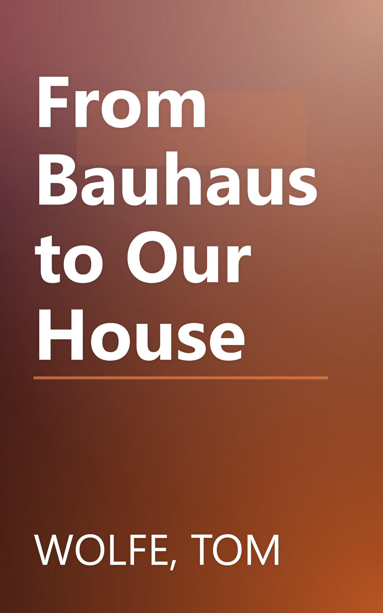 From Bauhaus to Our House book cover