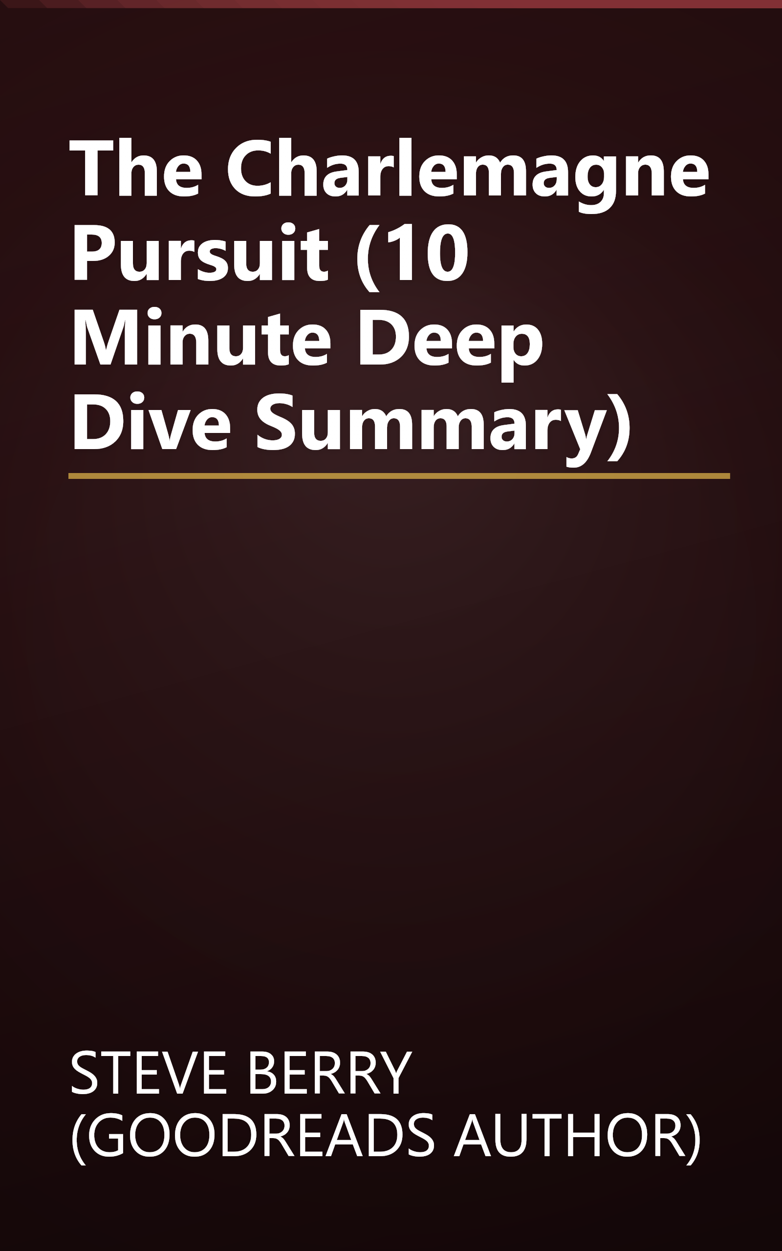 The Charlemagne Pursuit (10 Minute   Deep Dive Summary) book cover