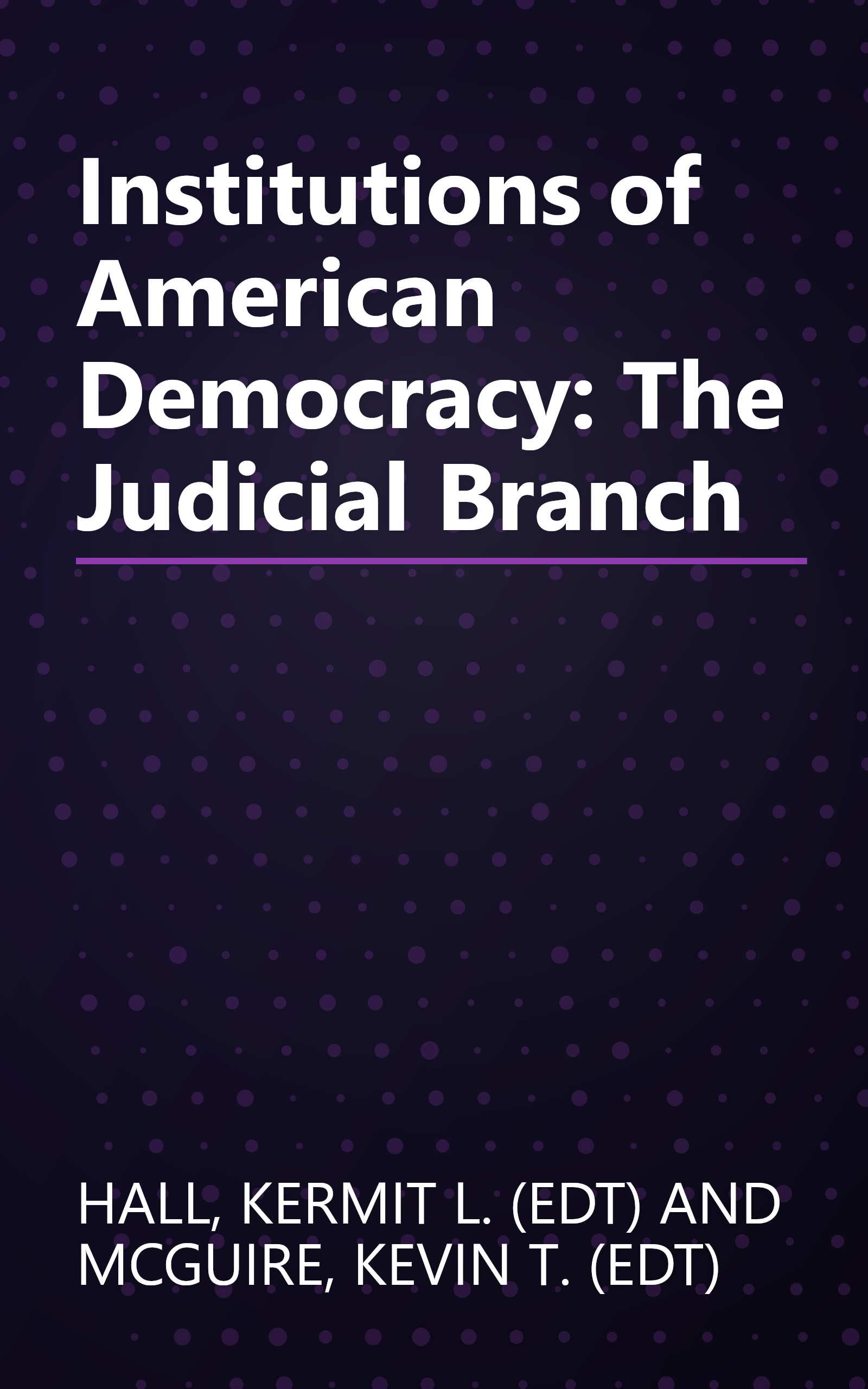 Institutions of American Democracy: The Judicial Branch book cover