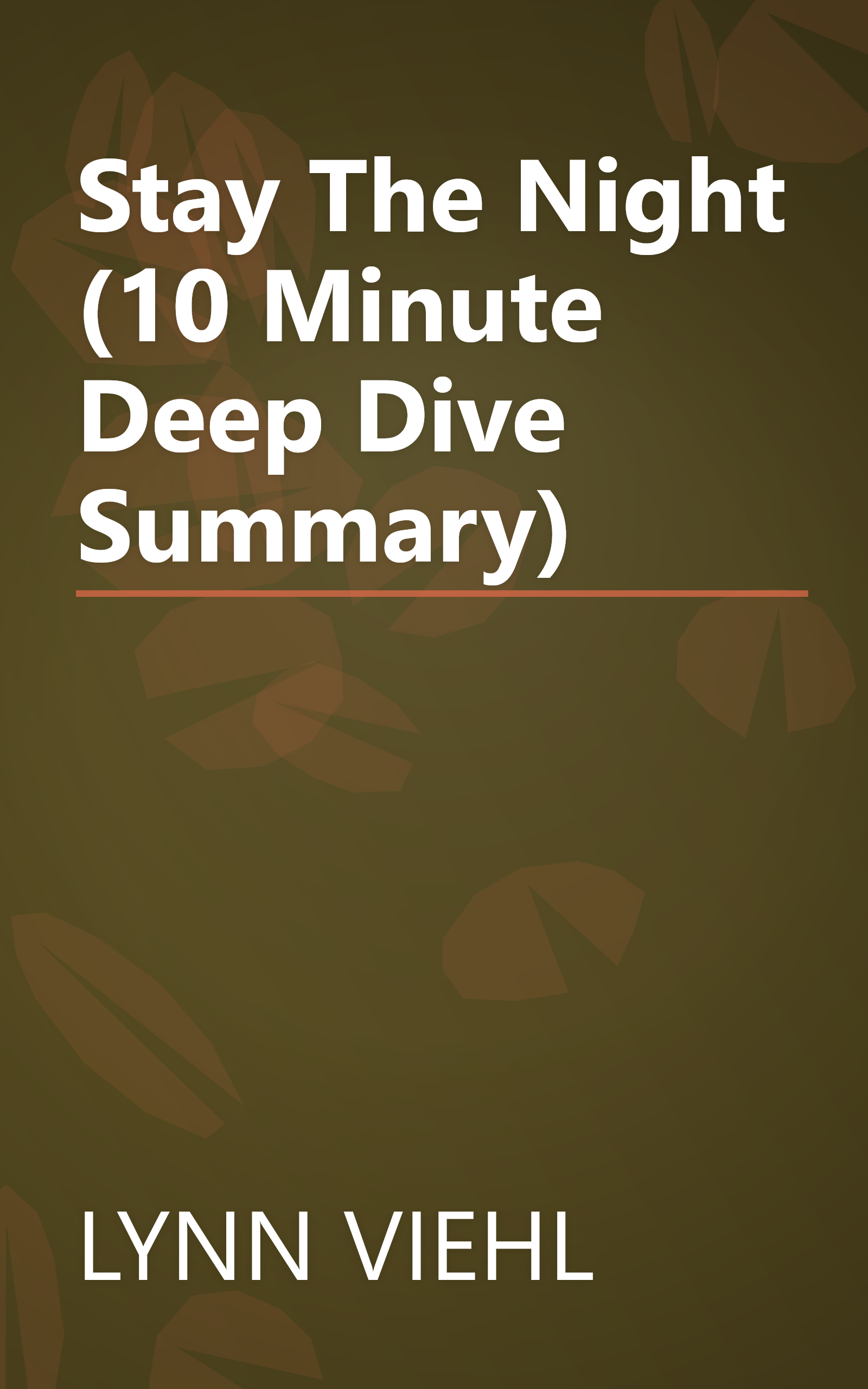 Stay The Night (10 Minute   Deep Dive Summary) book cover