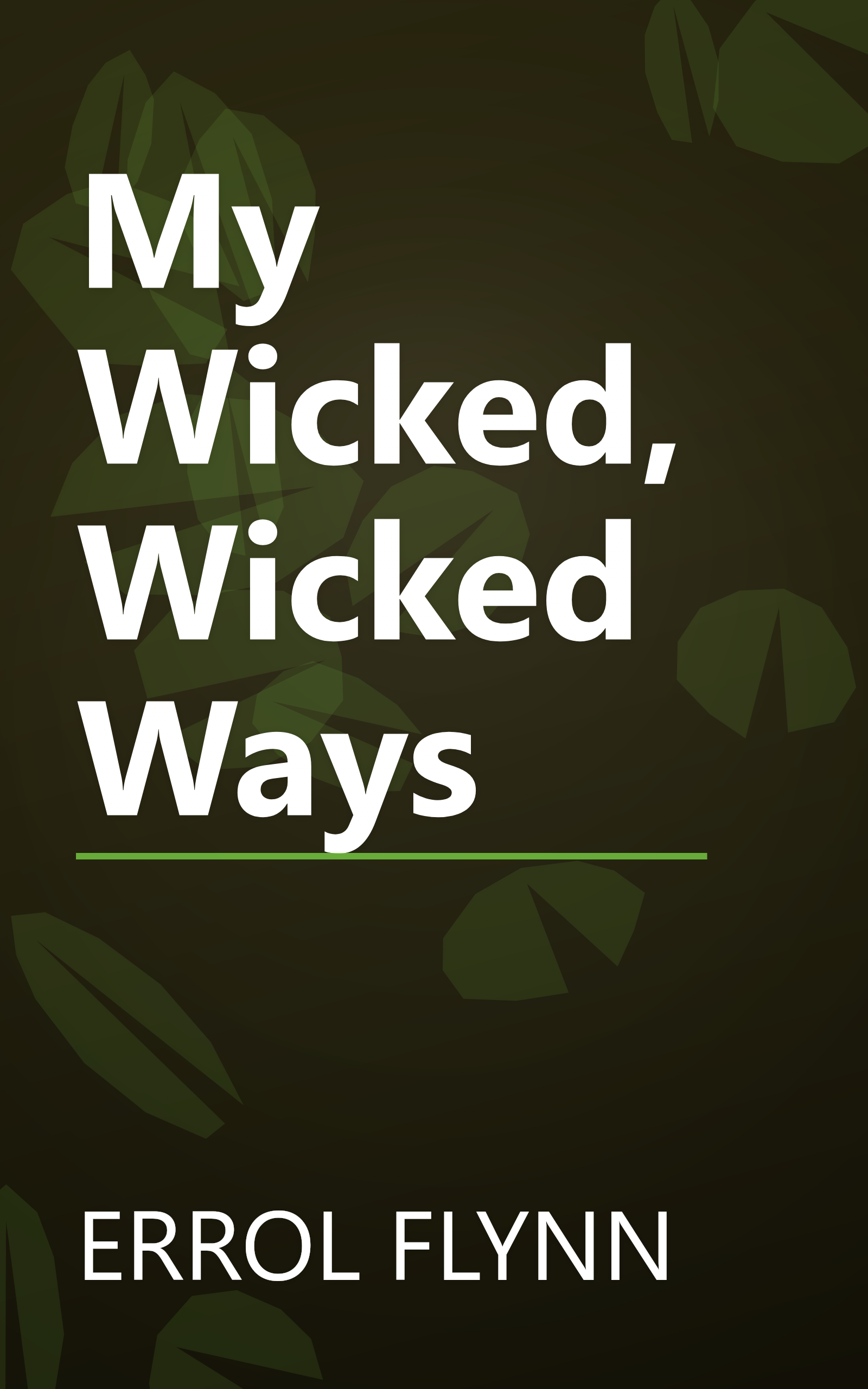 My Wicked, Wicked Ways book cover