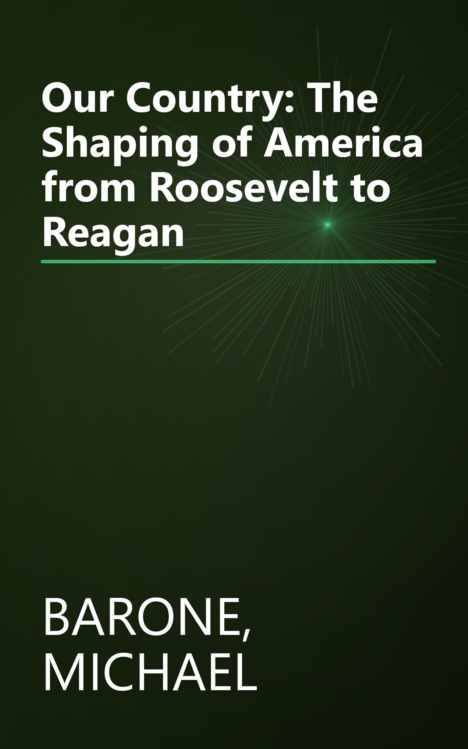 Our Country: The Shaping of America from Roosevelt to Reagan book cover