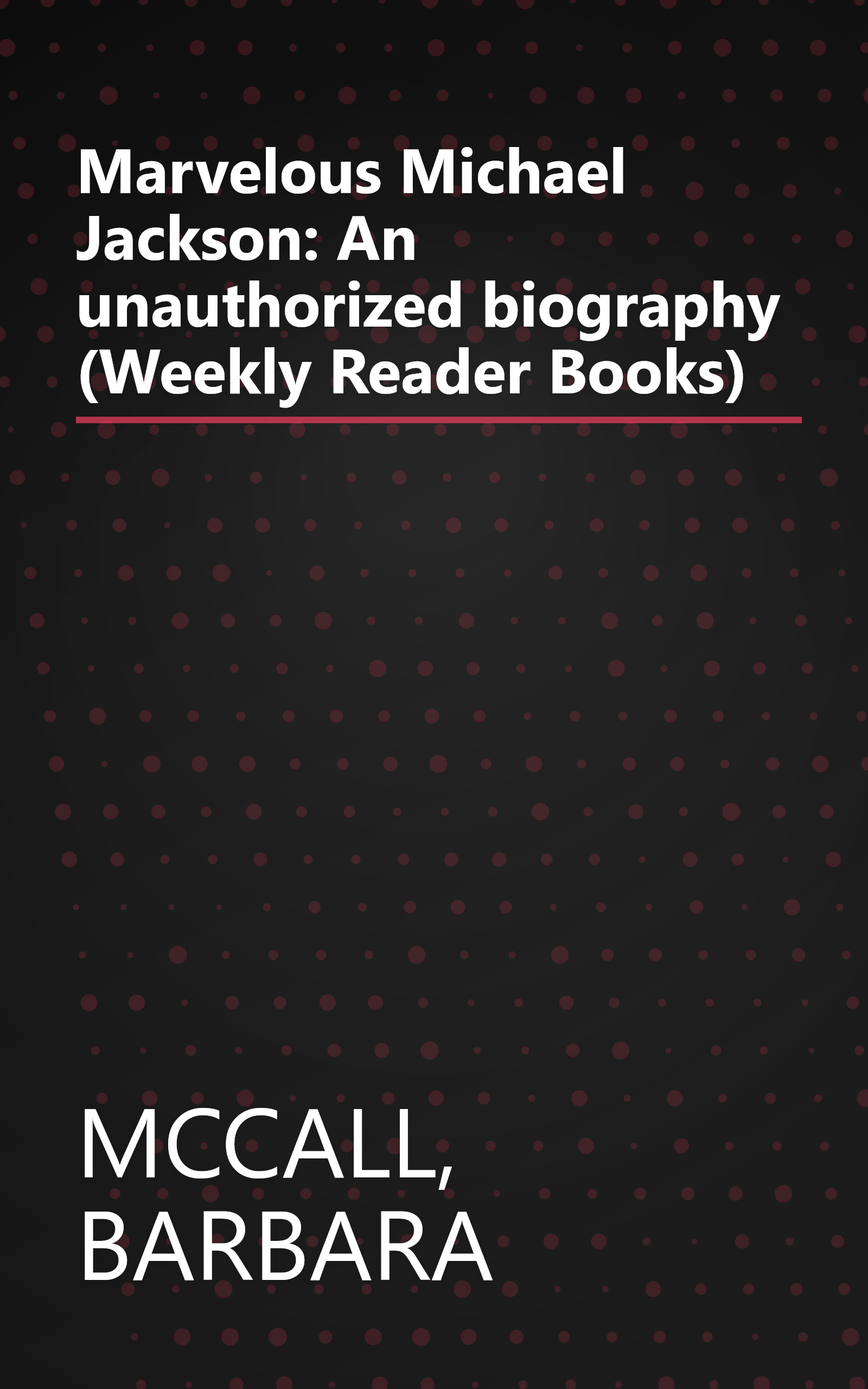 Marvelous Michael Jackson: An unauthorized biography (Weekly Reader Books) book cover