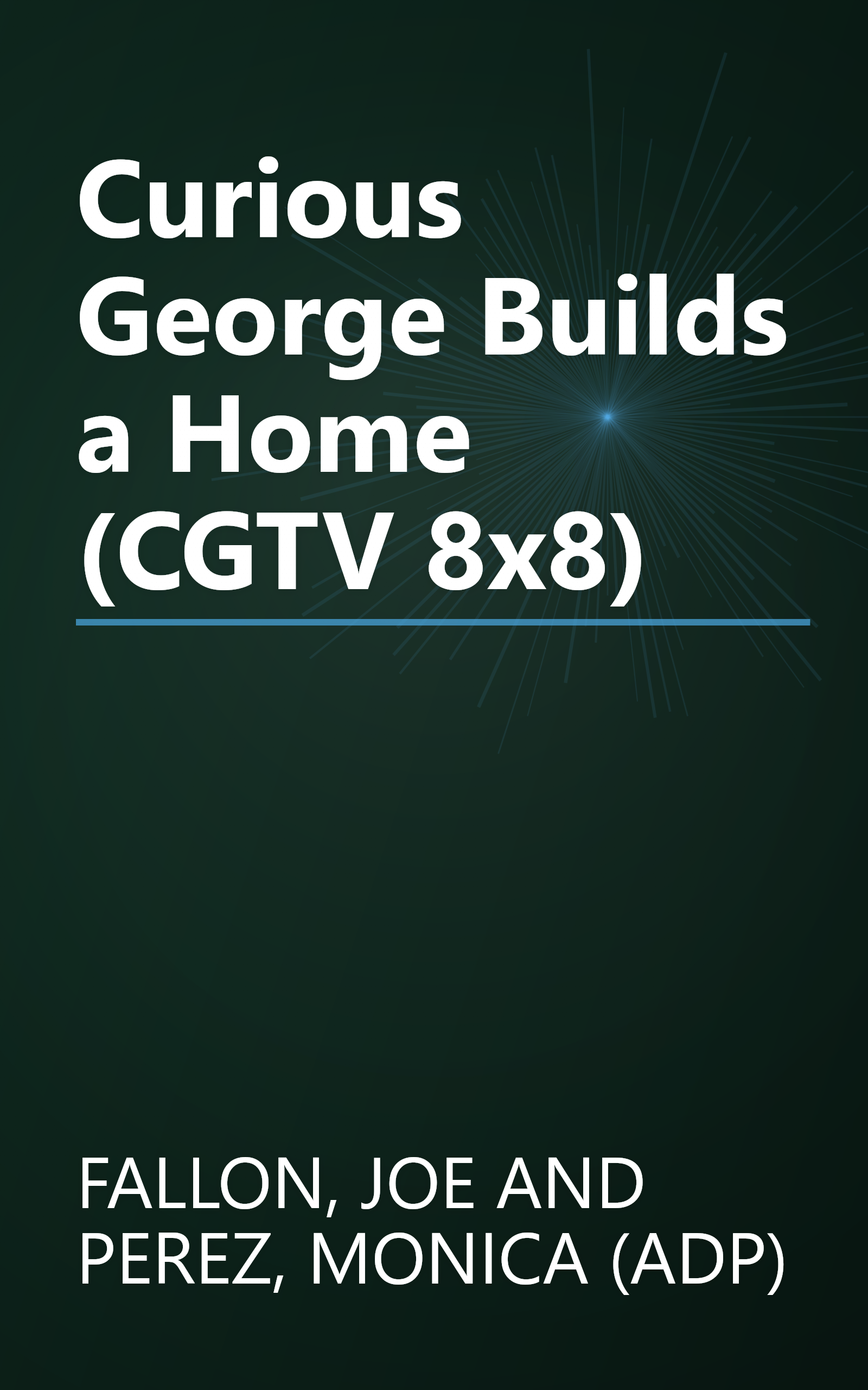 Curious George Builds a Home (CGTV 8x8) book cover