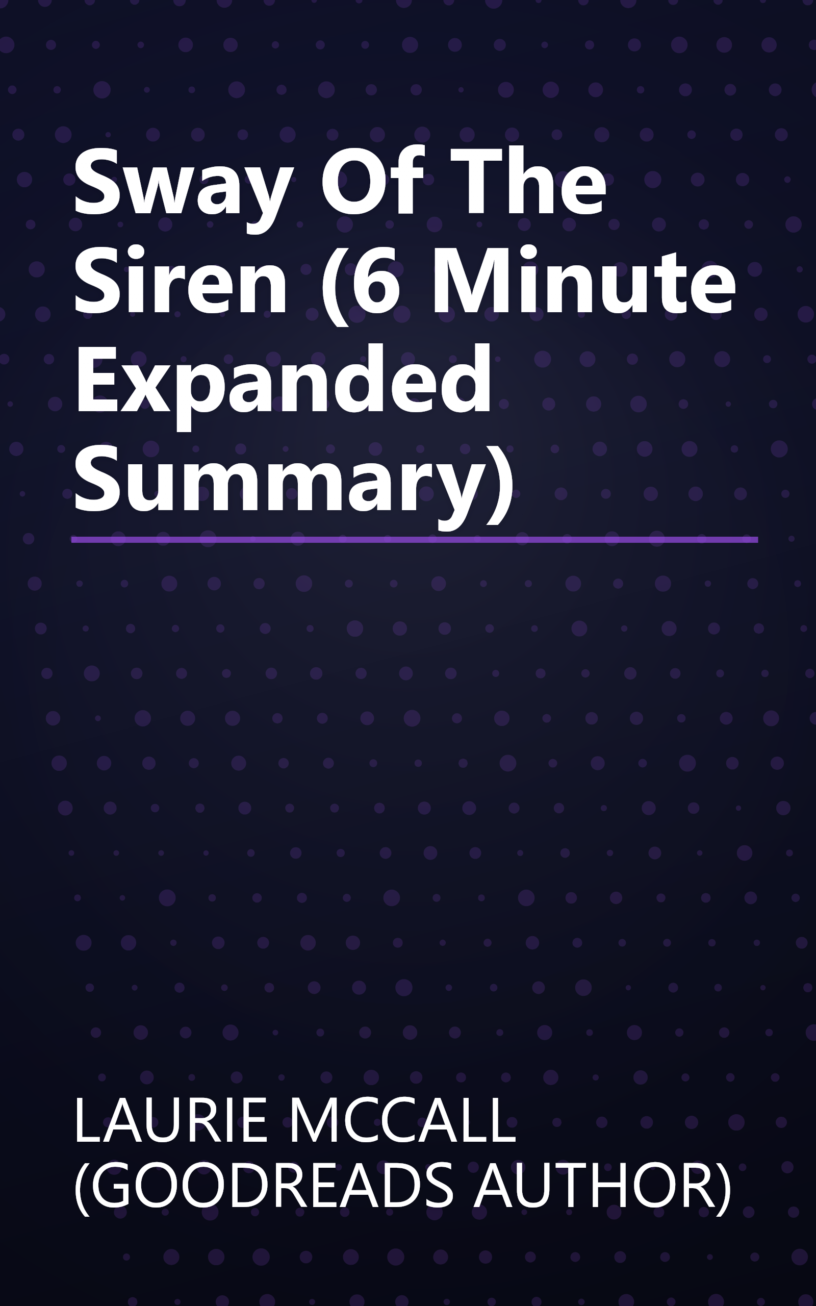Sway Of The Siren (6 Minute   Expanded Summary) book cover