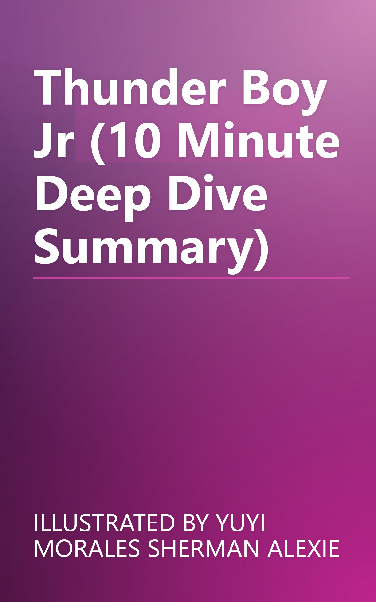 Thunder Boy Jr  (10 Minute   Deep Dive Summary) book cover