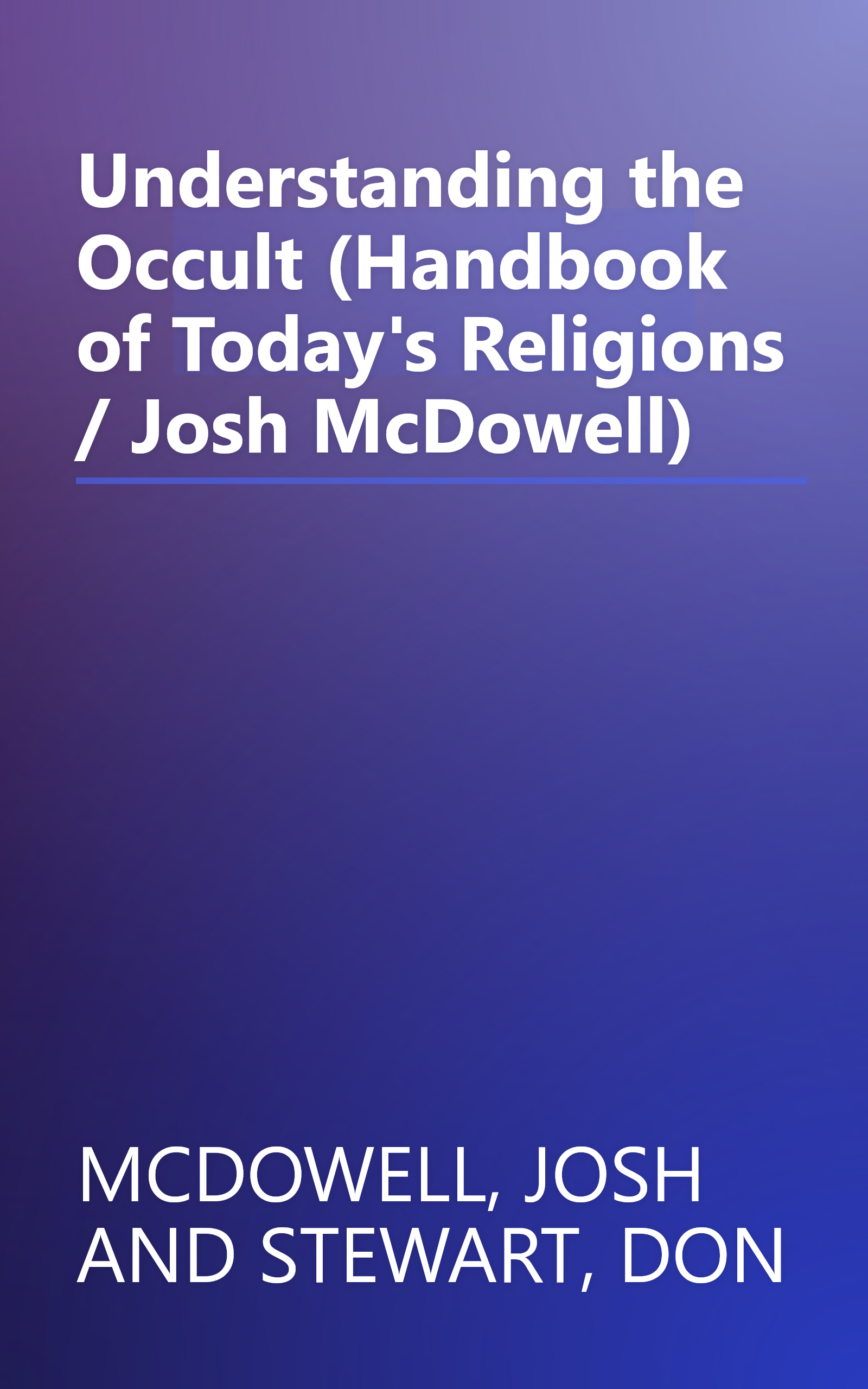 Understanding the Occult (Handbook of Today's Religions / Josh McDowell) book cover