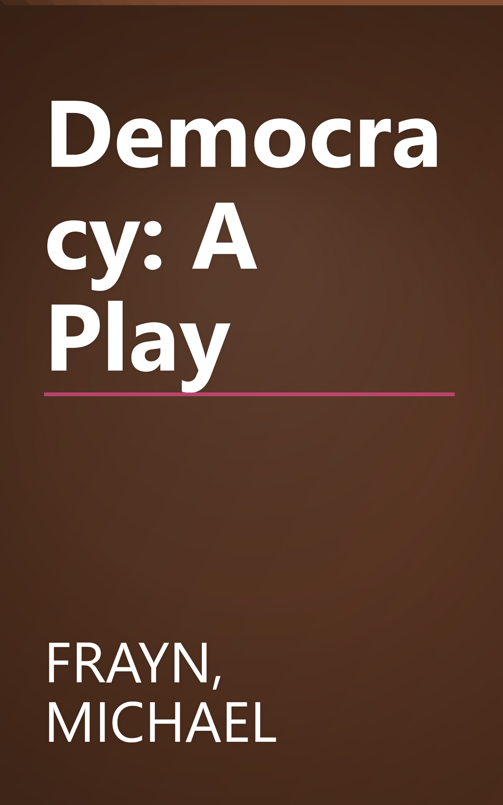 Democracy: A Play book cover