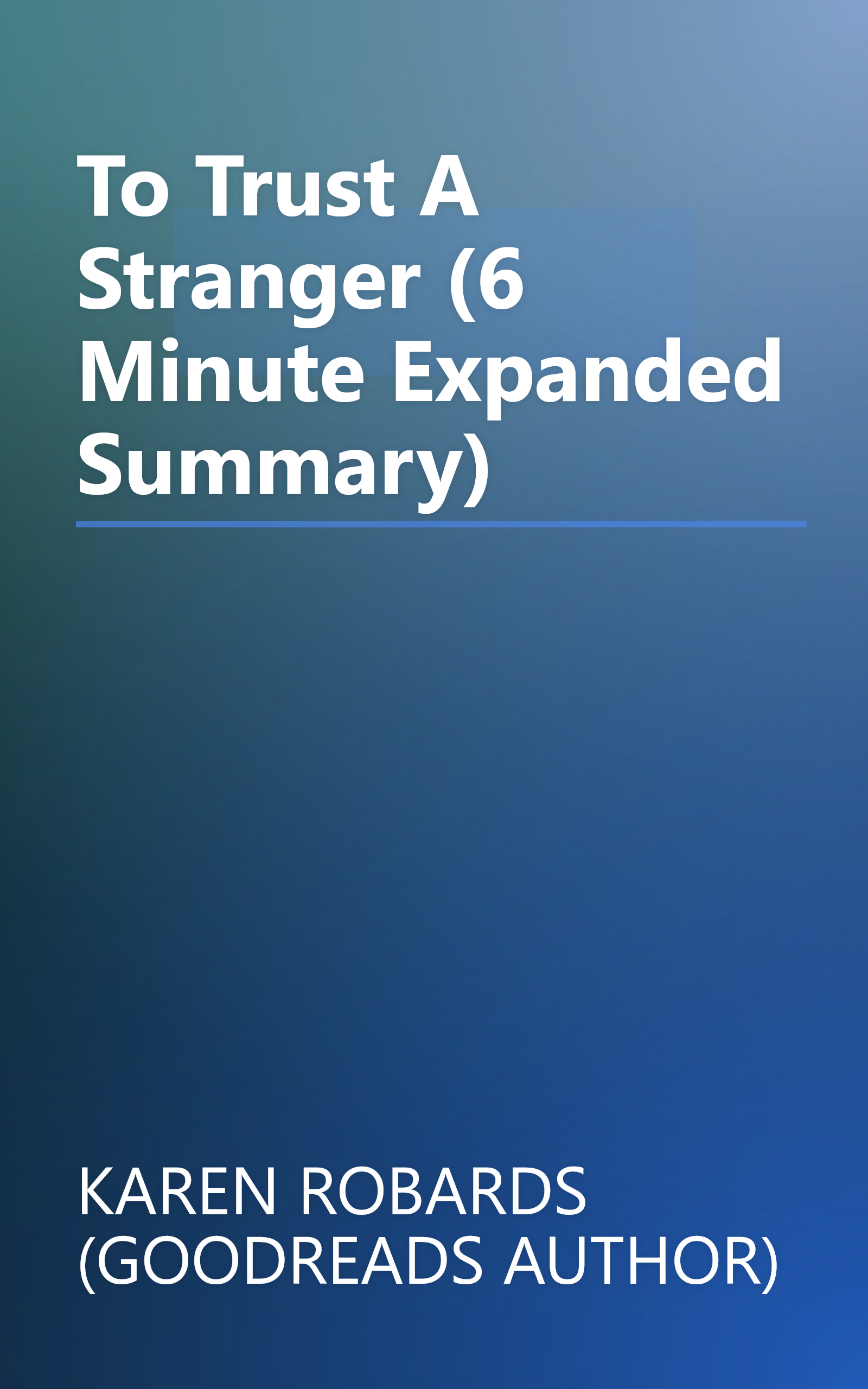 To Trust A Stranger (6 Minute   Expanded Summary) book cover