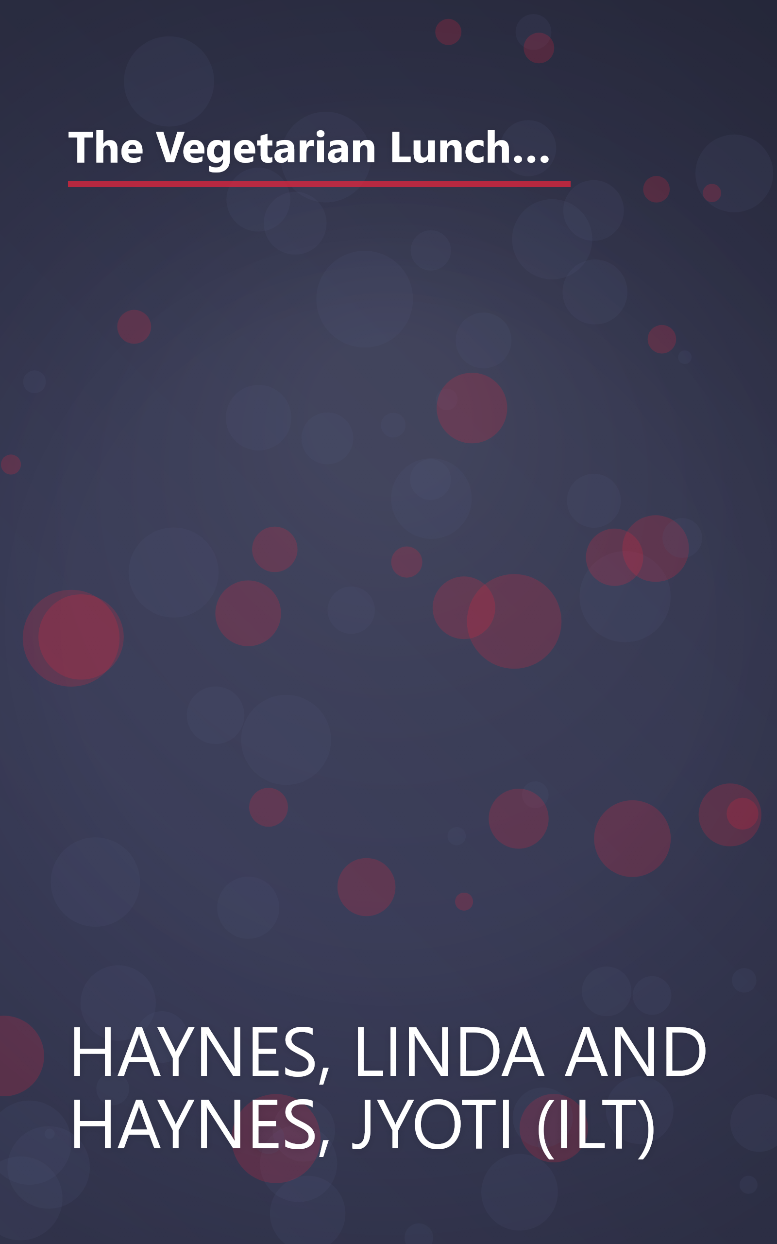 The Vegetarian Lunchbasket: Over 225 Easy, Low-Fat, Nutritious Recipes for the Quality-Conscious Family on the Go book cover