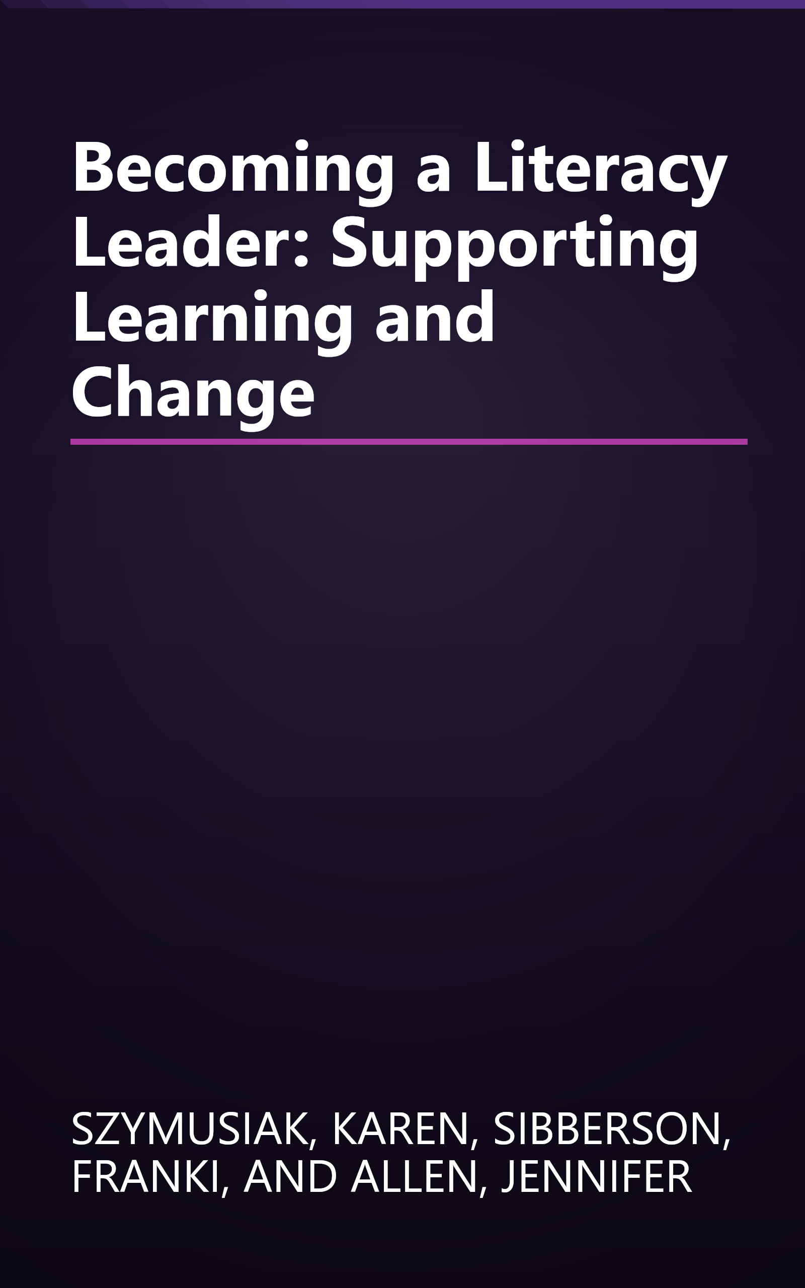 Becoming a Literacy Leader: Supporting Learning and Change book cover