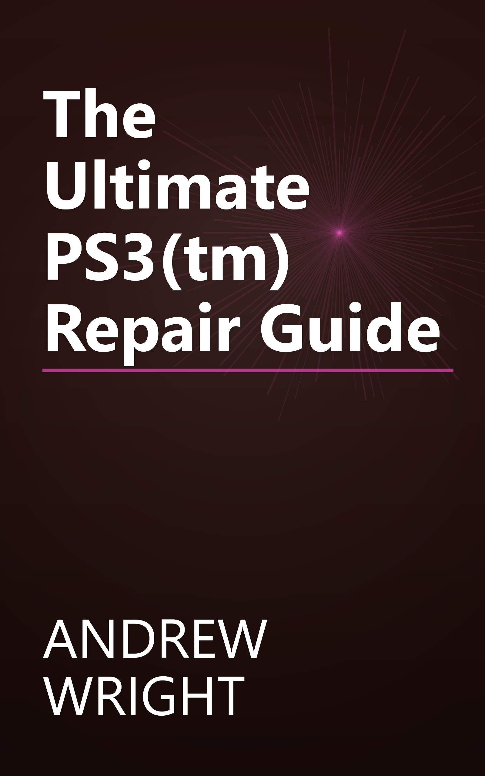 The Ultimate PS3(tm) Repair Guide book cover