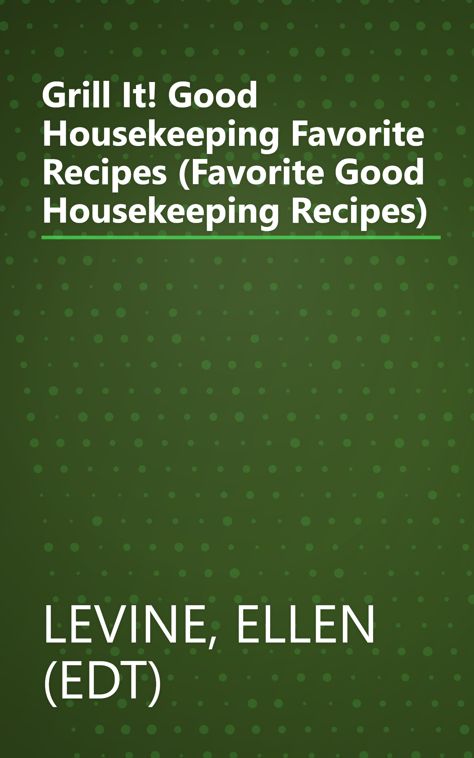 Grill It! Good Housekeeping Favorite Recipes (Favorite Good Housekeeping Recipes) book cover