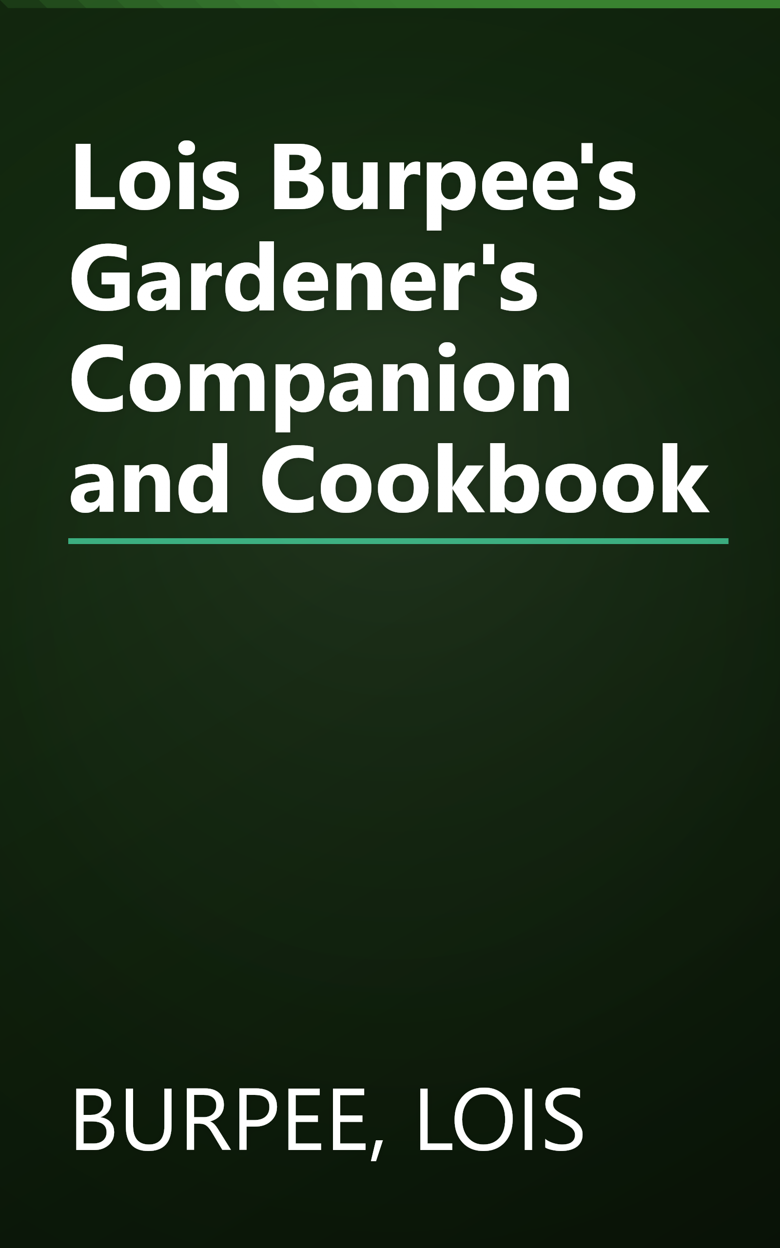 Lois Burpee's Gardener's Companion and Cookbook book cover