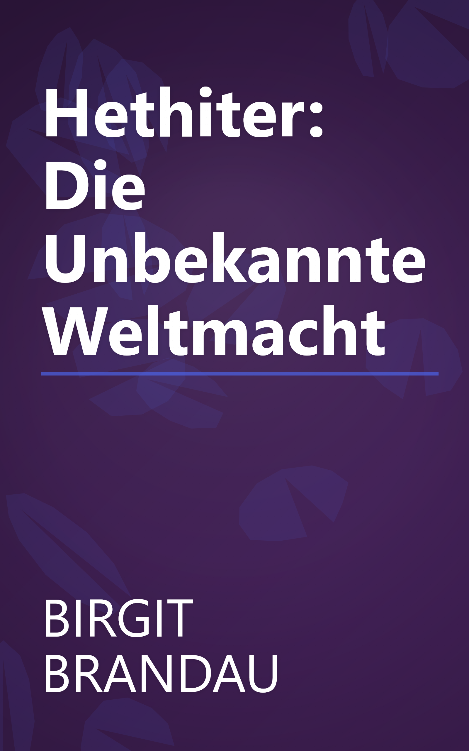 Hethiter: Die Unbekannte Weltmacht book cover