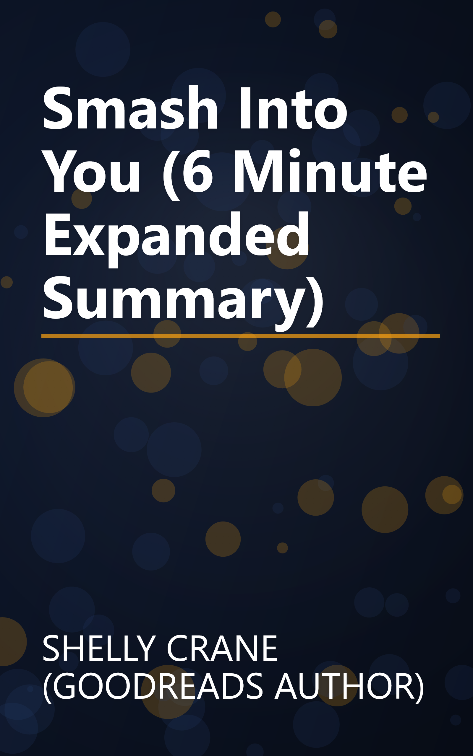 Smash Into You (6 Minute   Expanded Summary) book cover