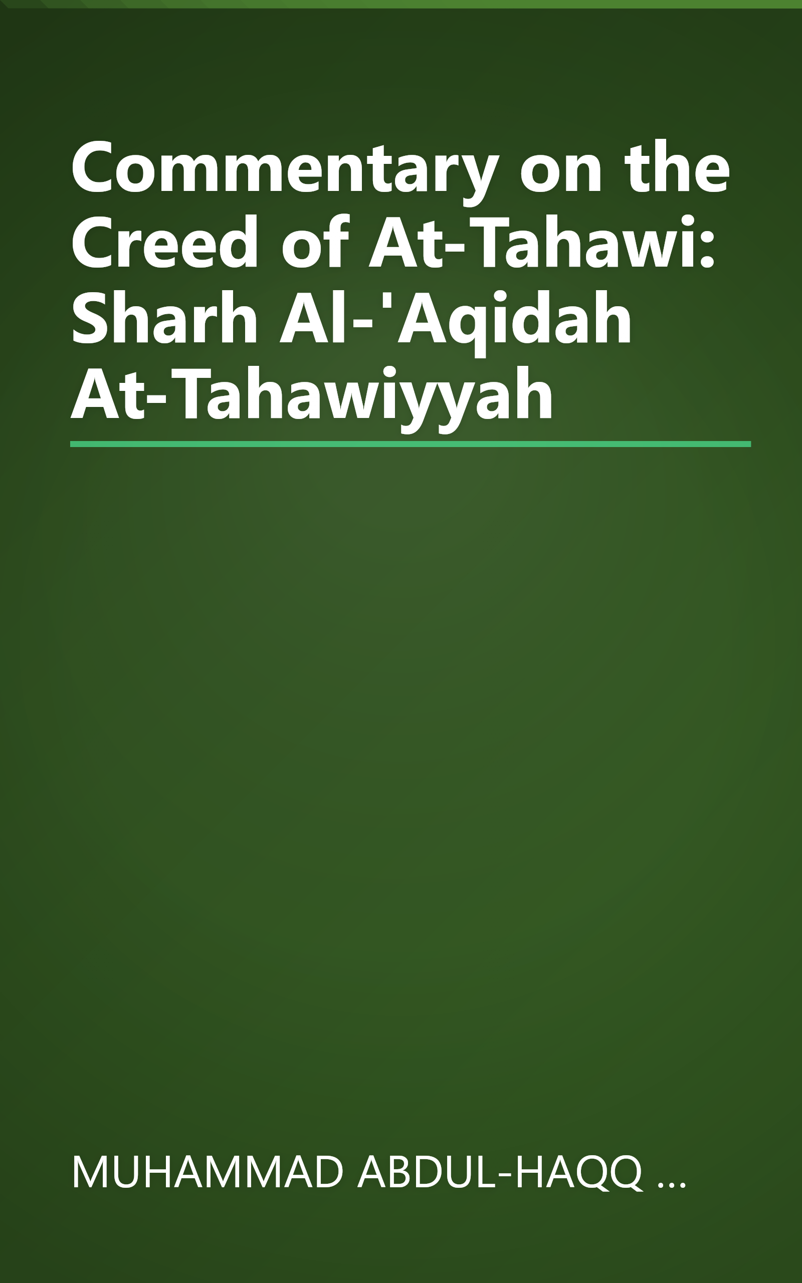 Commentary on the Creed of At-Tahawi: Sharh Al-'Aqidah At-Tahawiyyah book cover