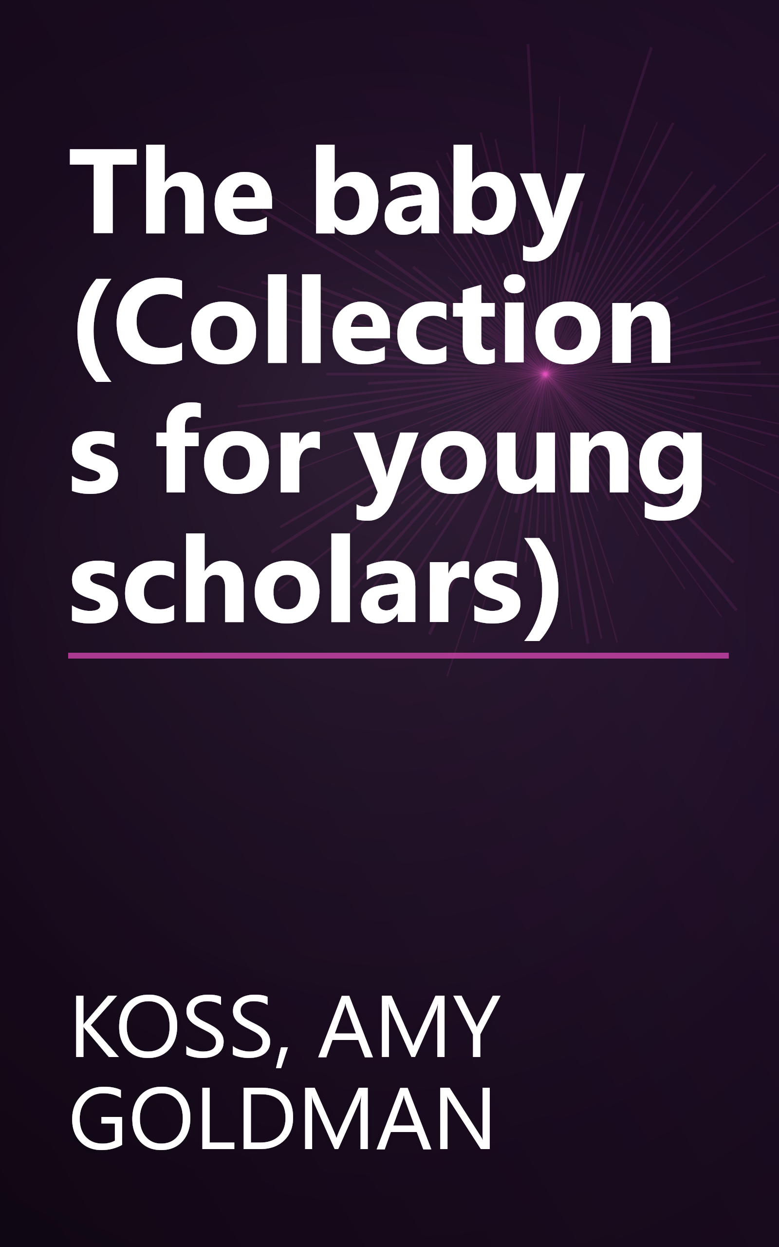 The baby (Collections for young scholars) book cover
