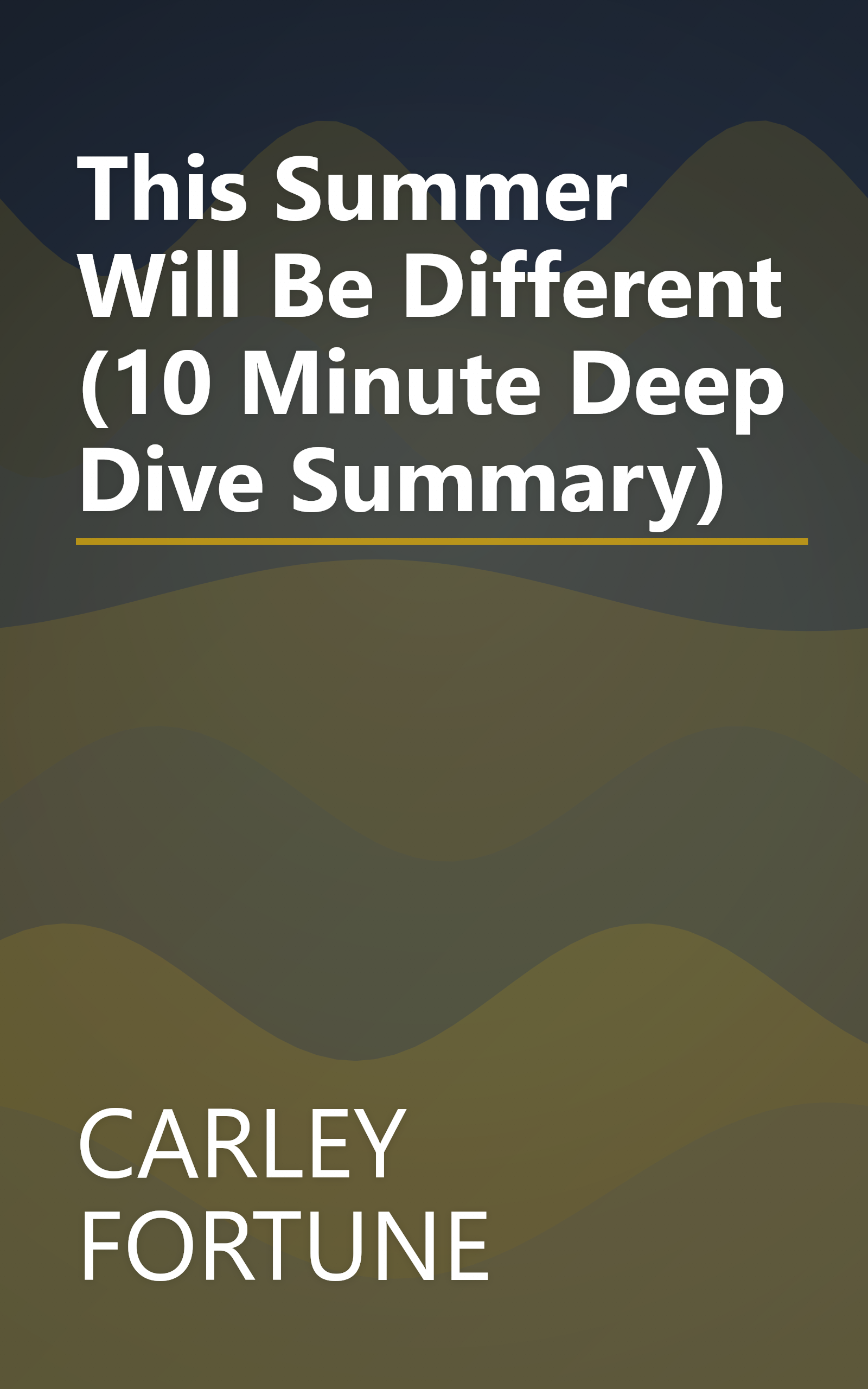 This Summer Will Be Different (10 Minute   Deep Dive Summary) book cover