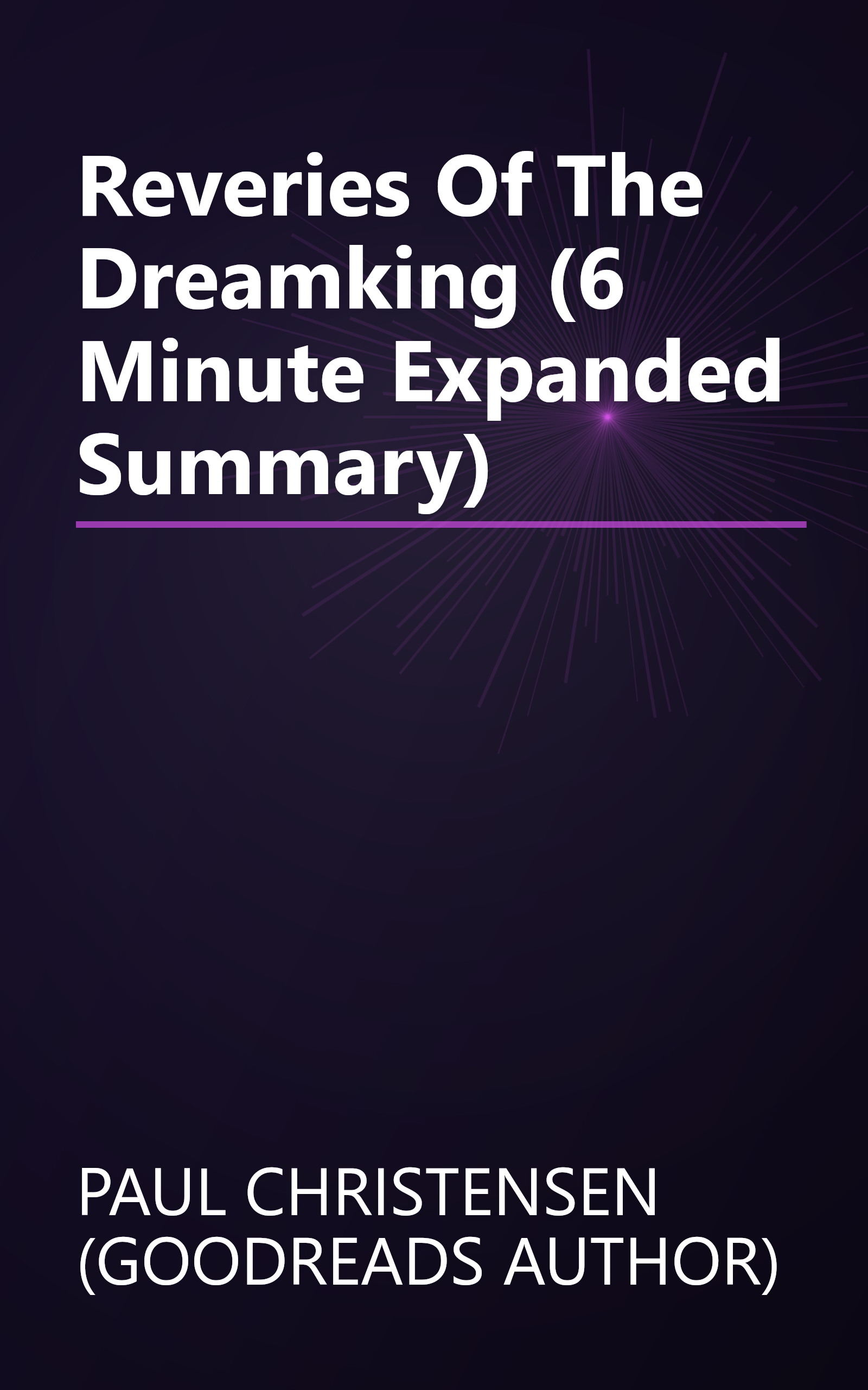 Reveries Of The Dreamking (6 Minute   Expanded Summary) book cover