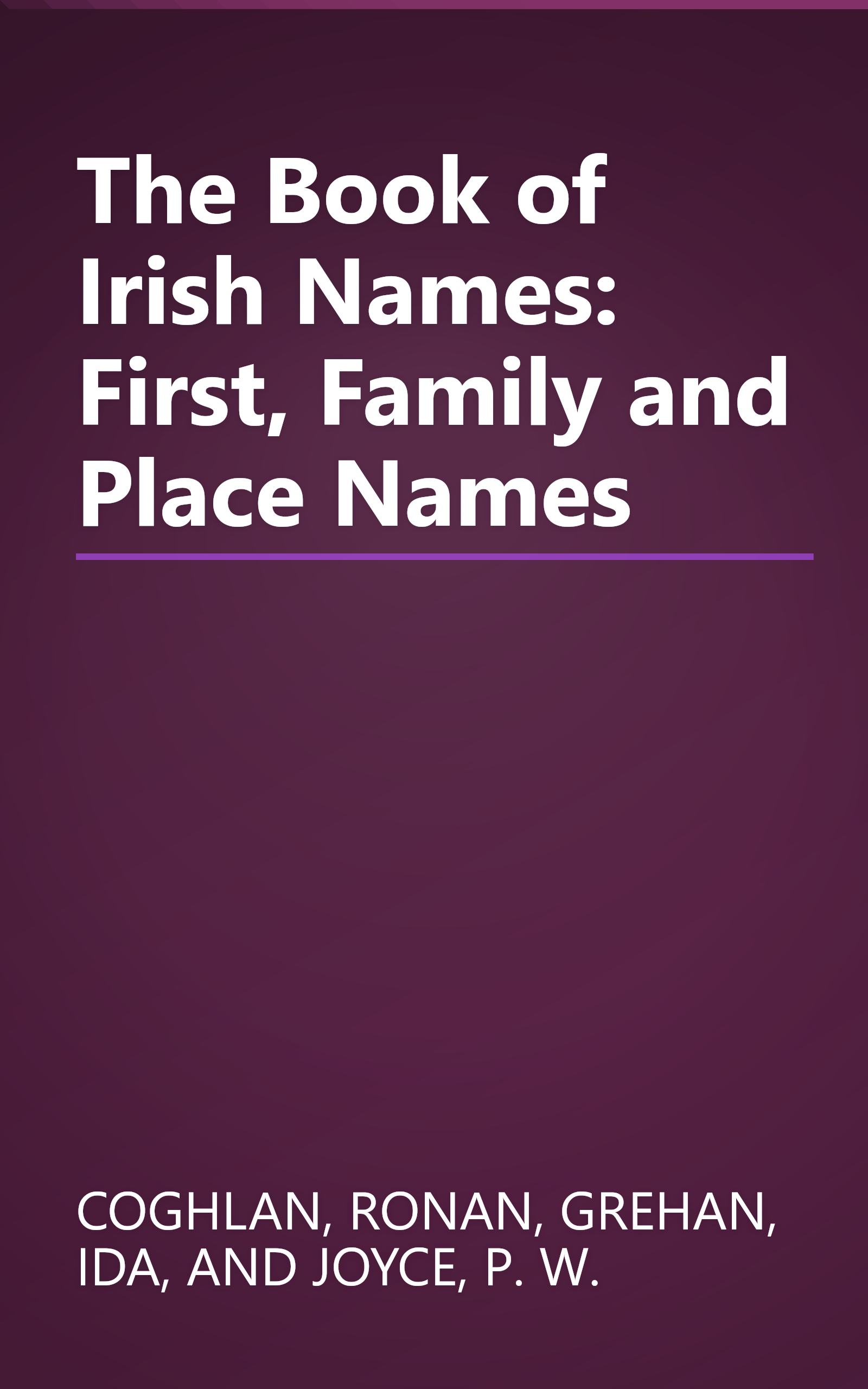 The Book of Irish Names: First, Family and Place Names book cover