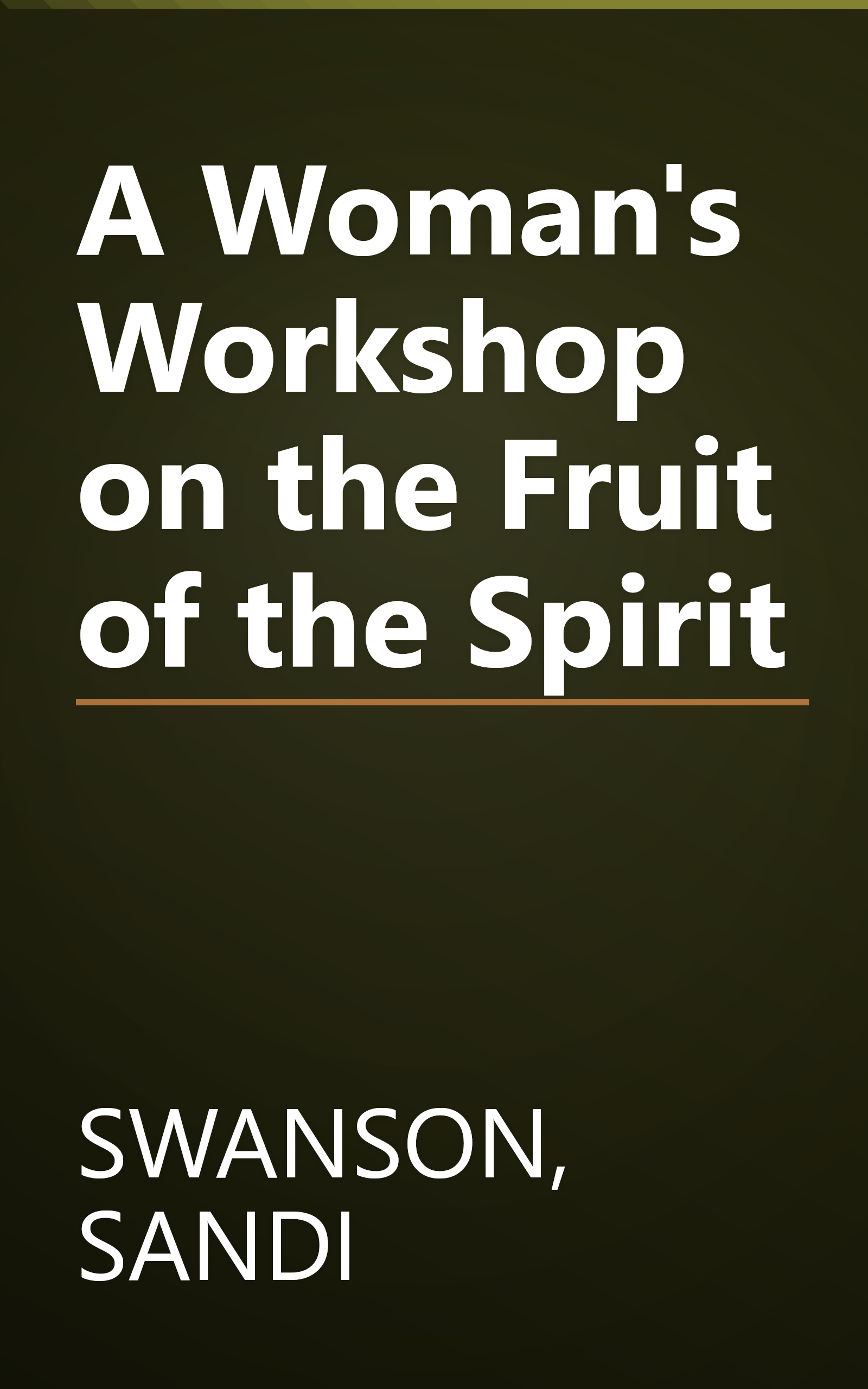 A Woman's Workshop on the Fruit of the Spirit book cover