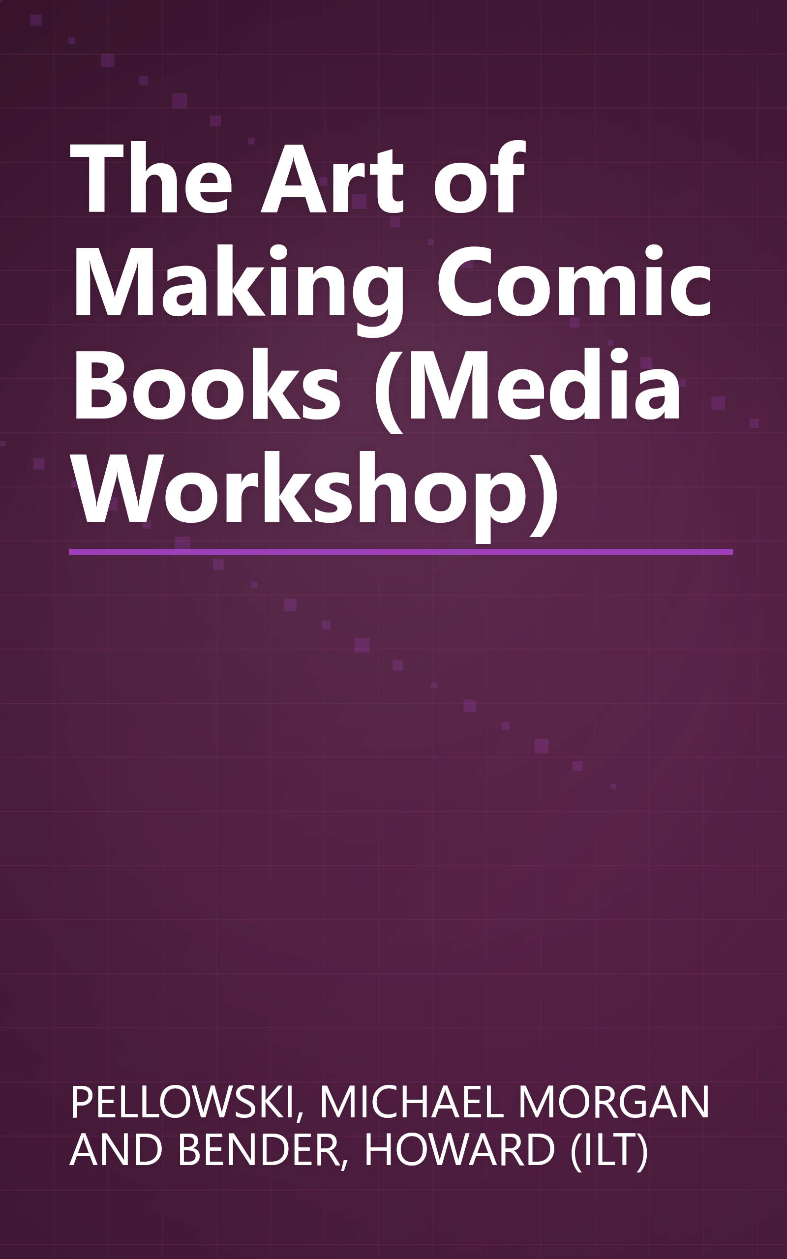The Art of Making Comic Books (Media Workshop) book cover