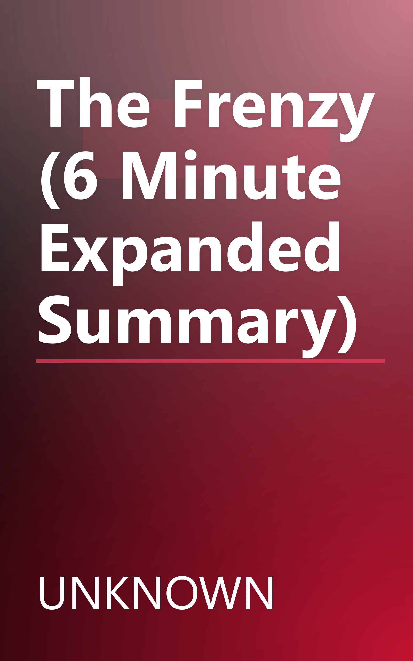 The Frenzy (6 Minute   Expanded Summary) book cover