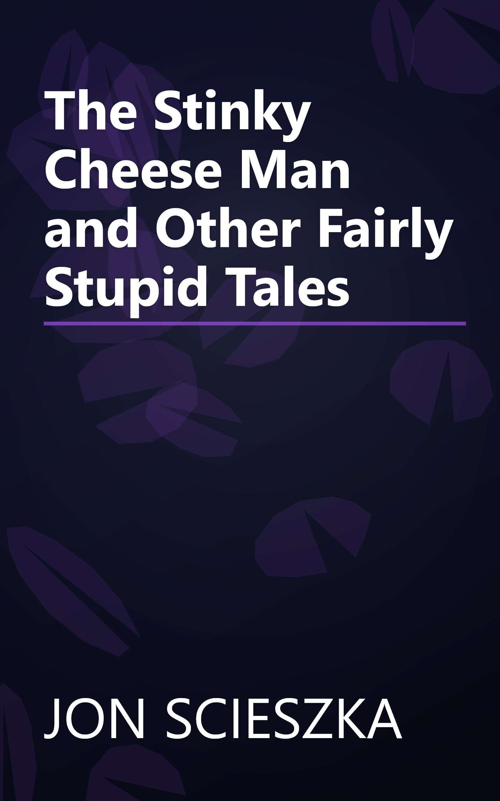 The Stinky Cheese Man and Other Fairly Stupid Tales book cover