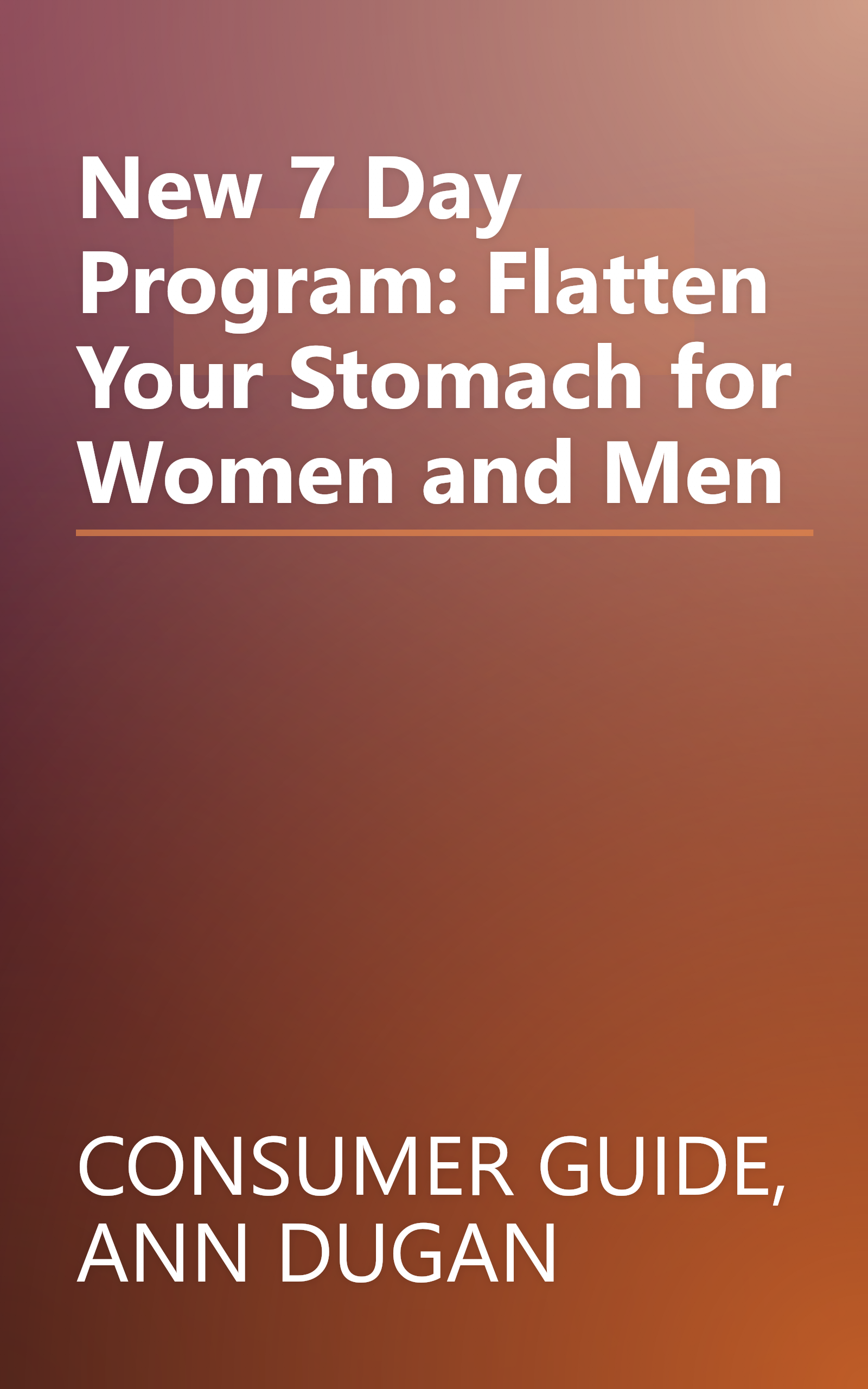 New 7 Day Program: Flatten Your Stomach for Women and Men book cover