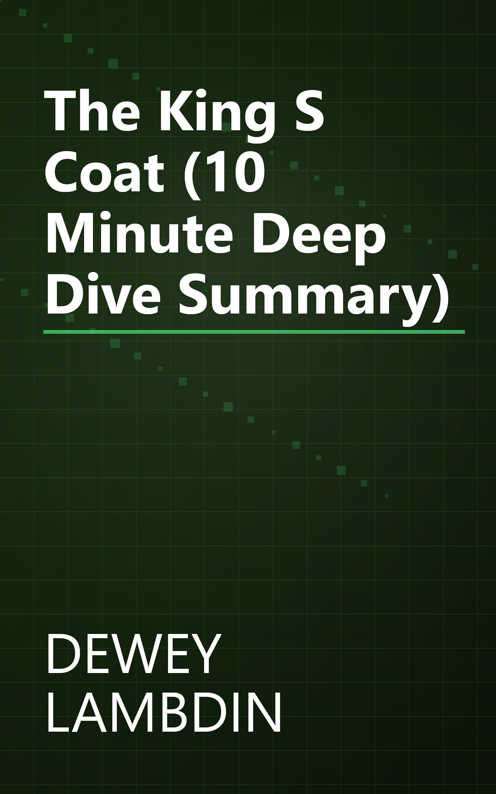 The King S Coat (10 Minute   Deep Dive Summary) book cover