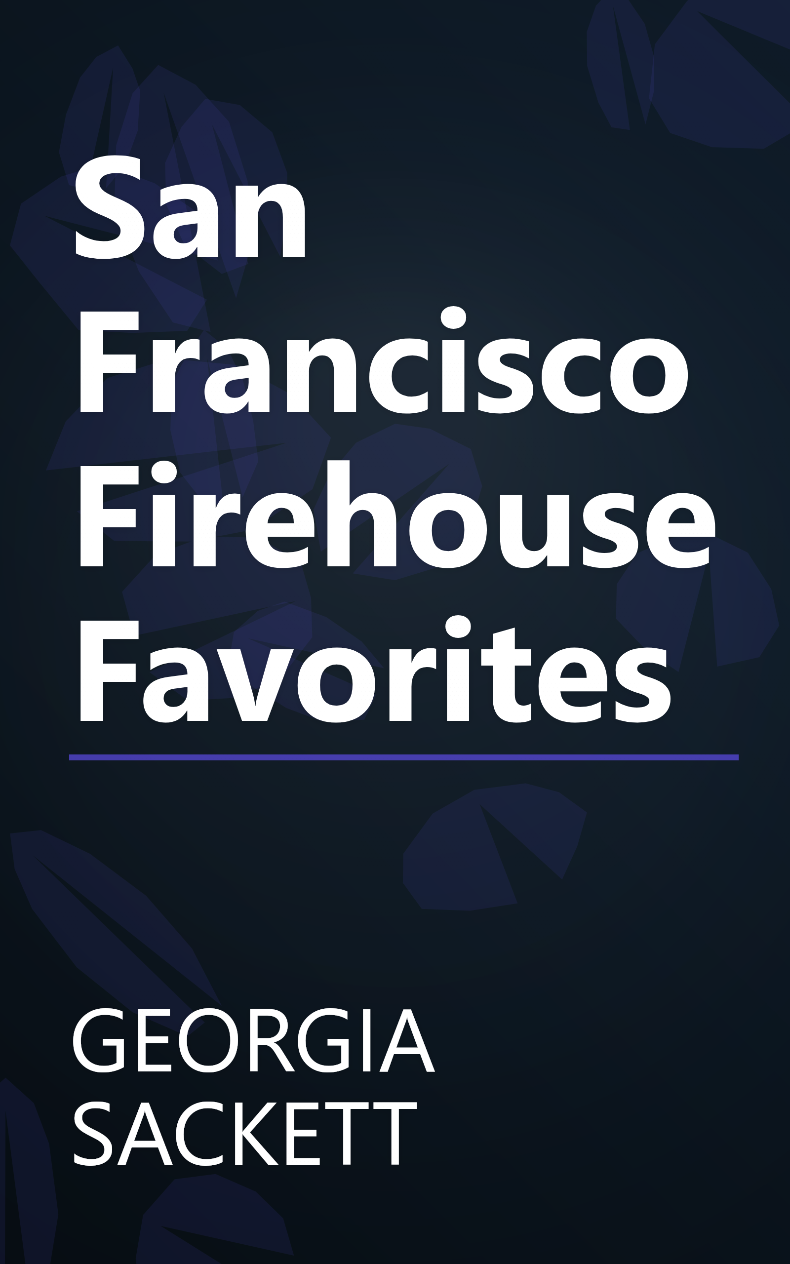 San Francisco Firehouse Favorites book cover
