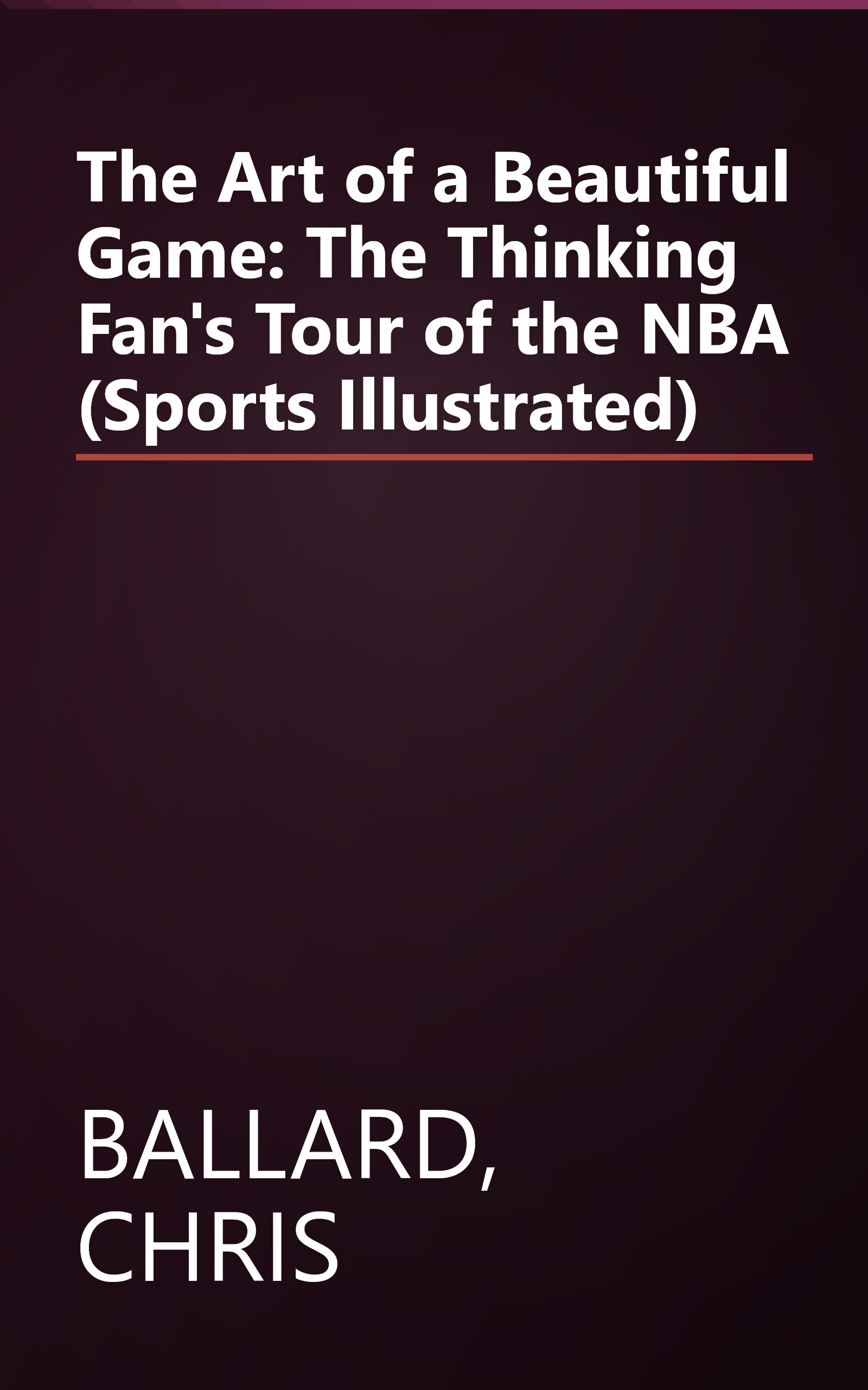 The Art of a Beautiful Game: The Thinking Fan's Tour of the NBA (Sports Illustrated) book cover