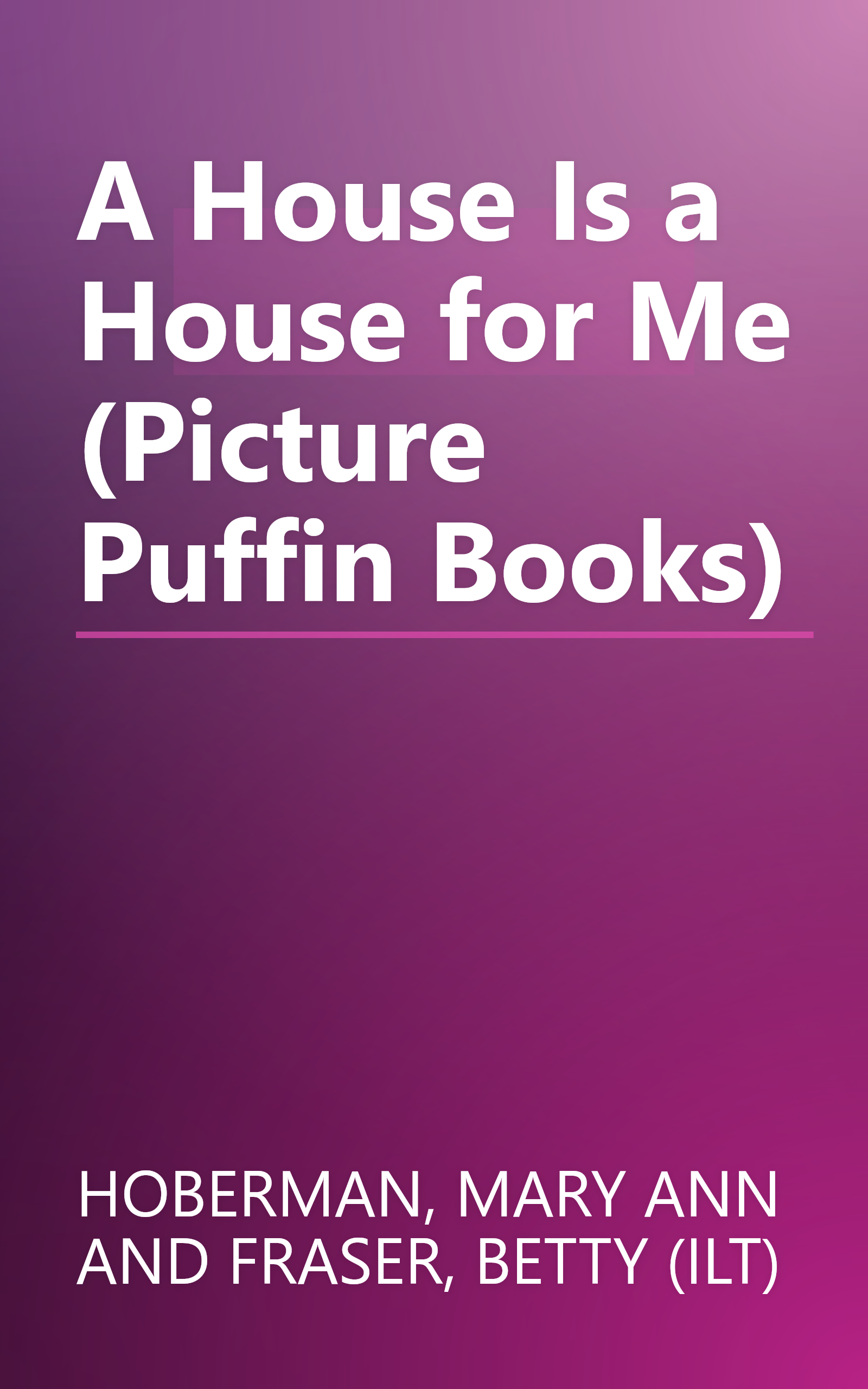 A House Is a House for Me (Picture Puffin Books) book cover