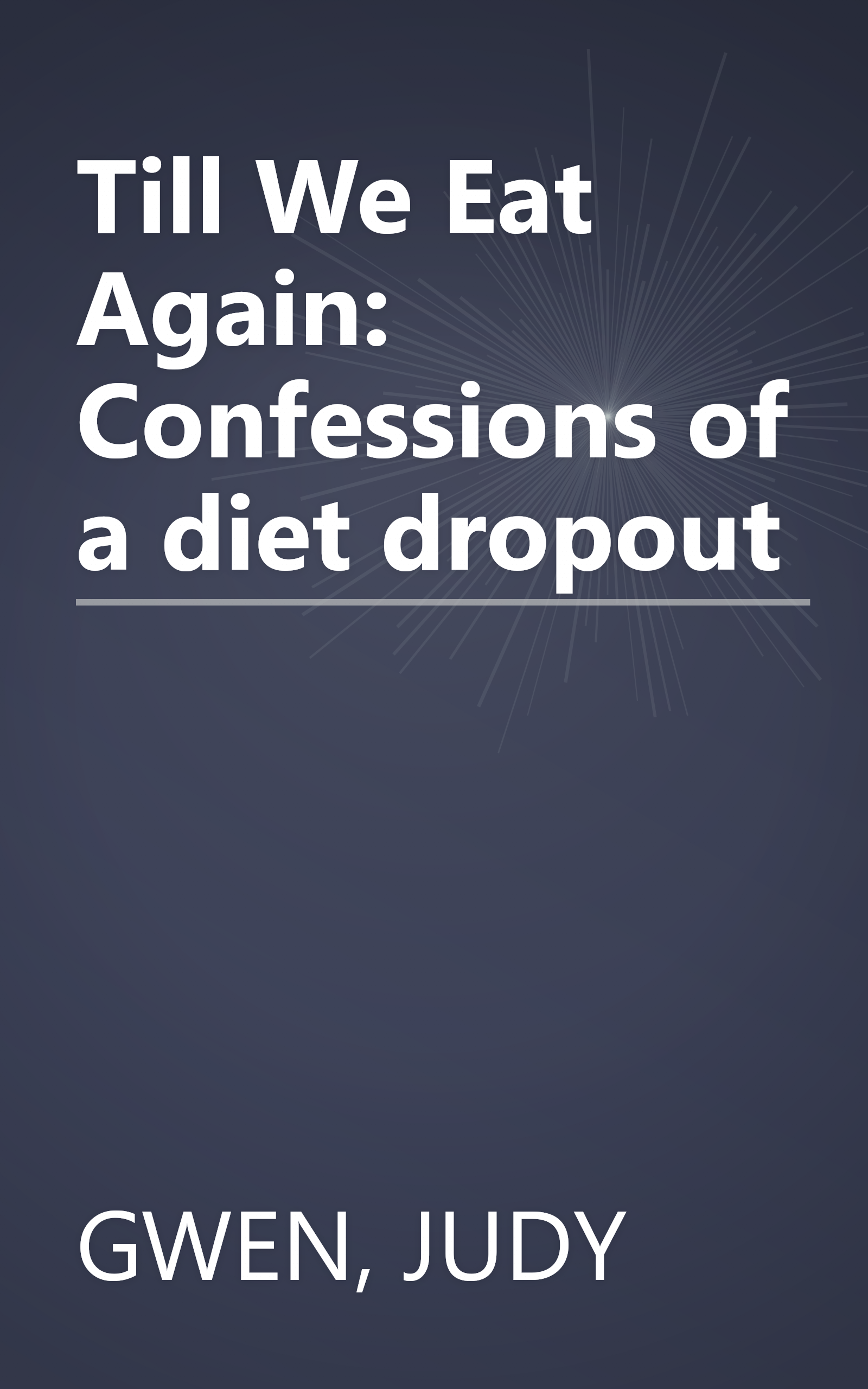 Till We Eat Again: Confessions of a diet dropout book cover