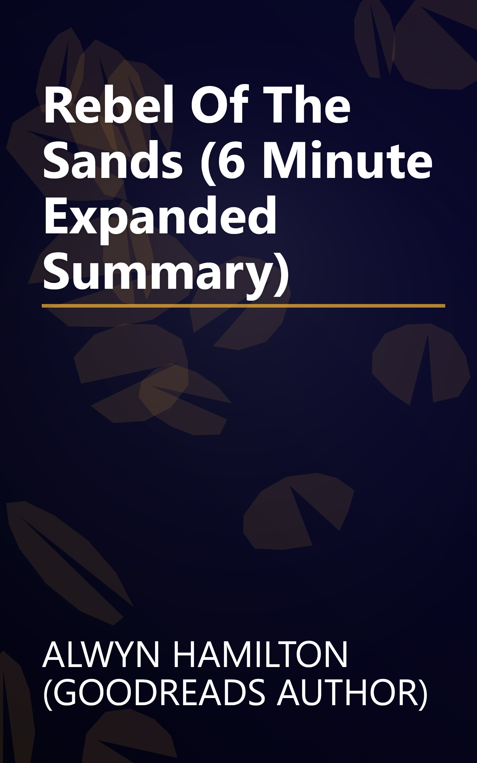 Rebel Of The Sands (6 Minute   Expanded Summary) book cover