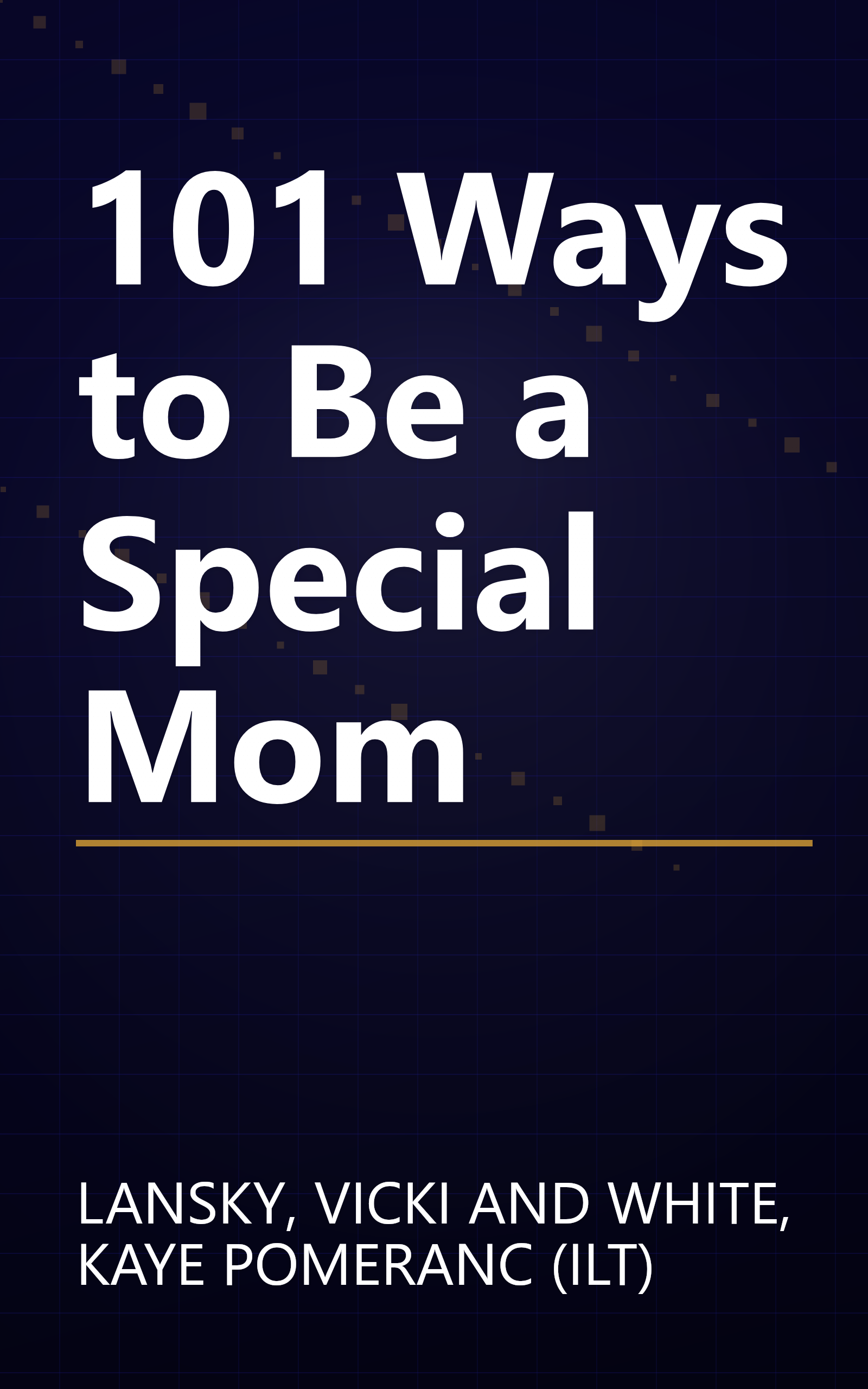 101 Ways to Be a Special Mom book cover