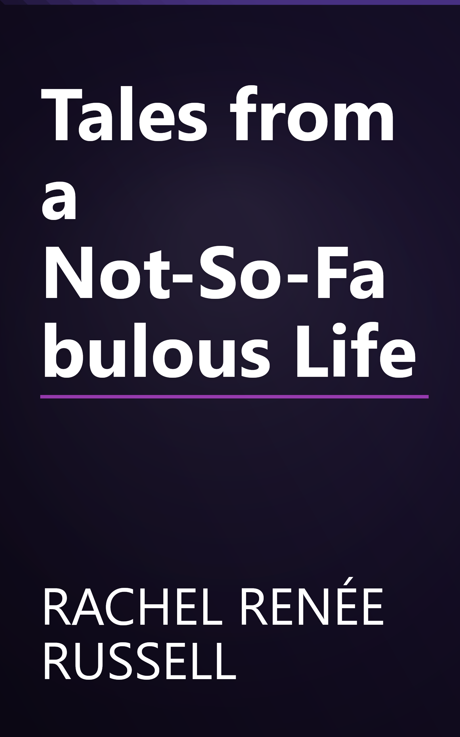 Tales from a Not-So-Fabulous Life book cover