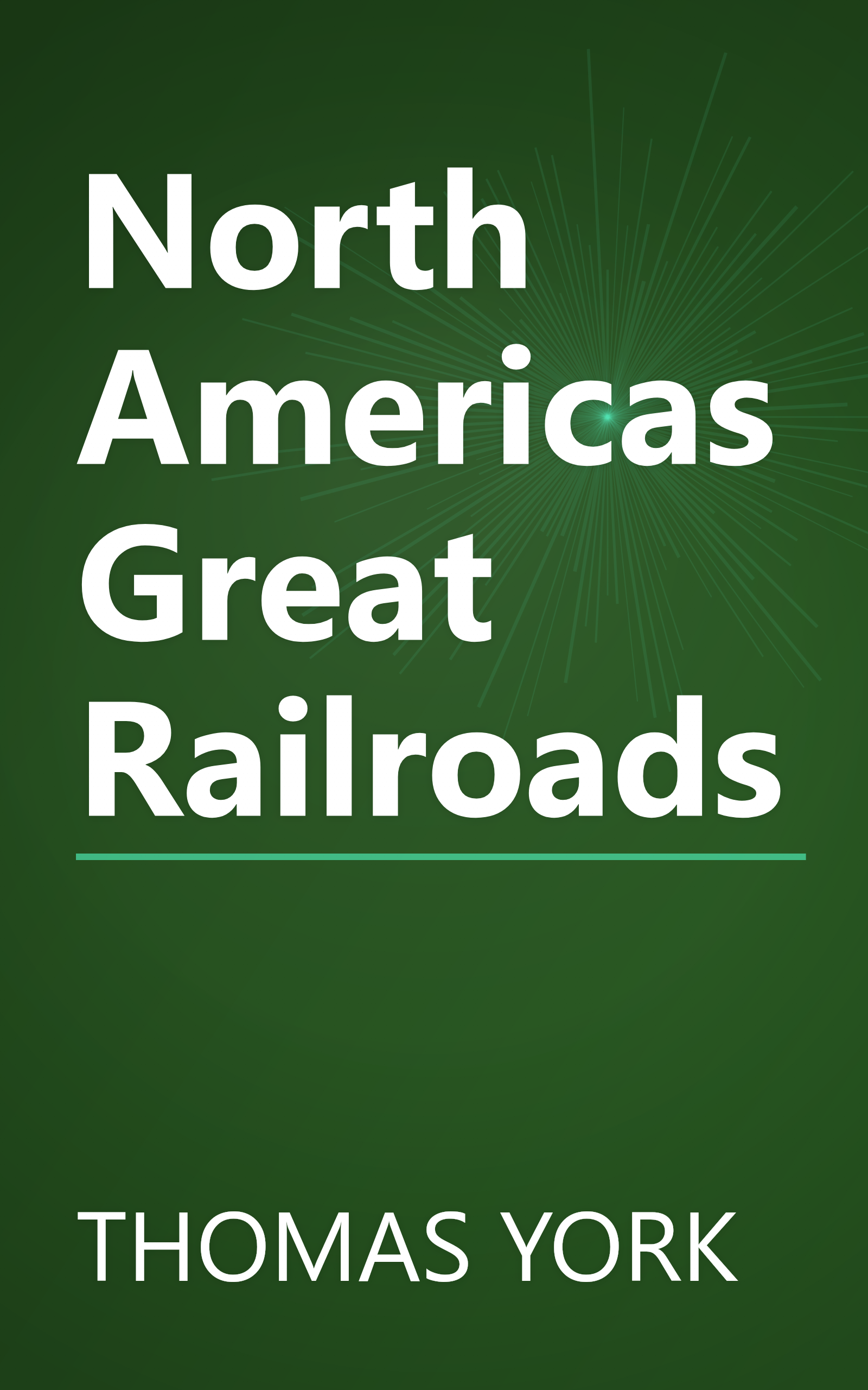 North Americas Great Railroads book cover