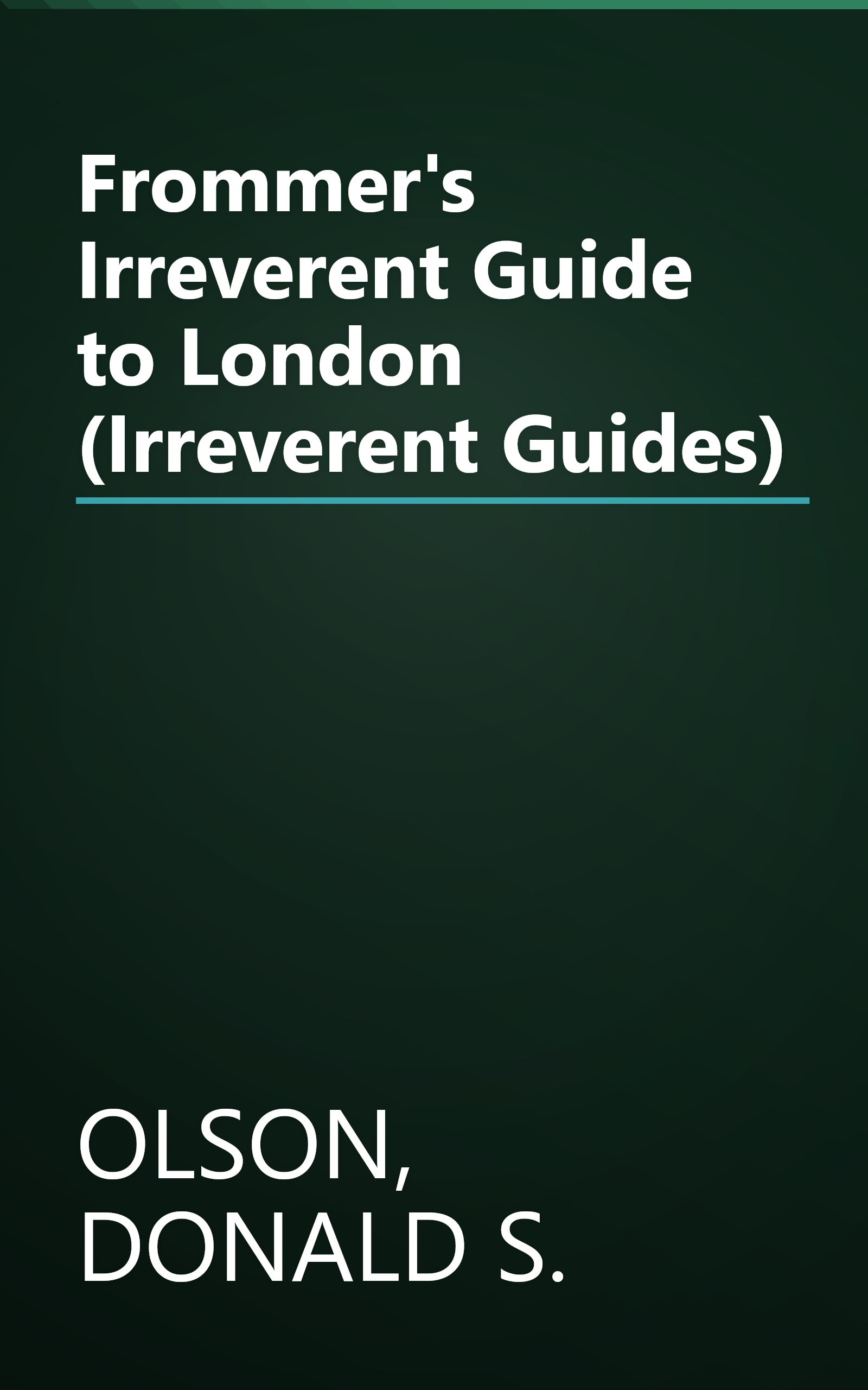 Frommer's Irreverent Guide to London (Irreverent Guides) book cover