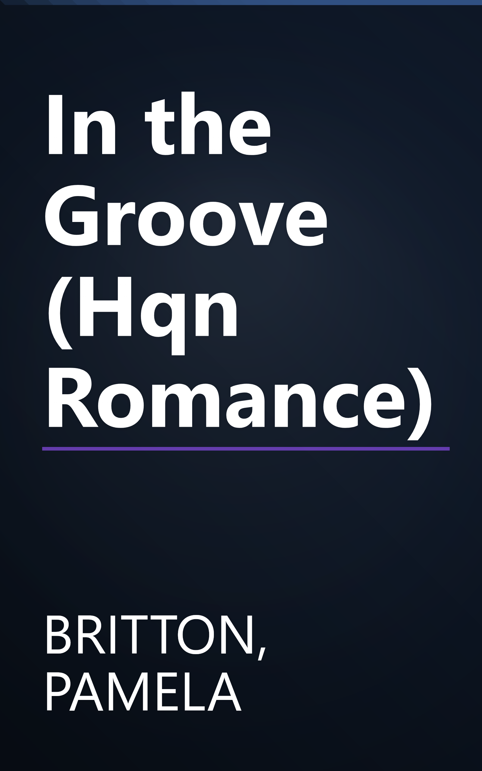 In the Groove (Hqn Romance) book cover