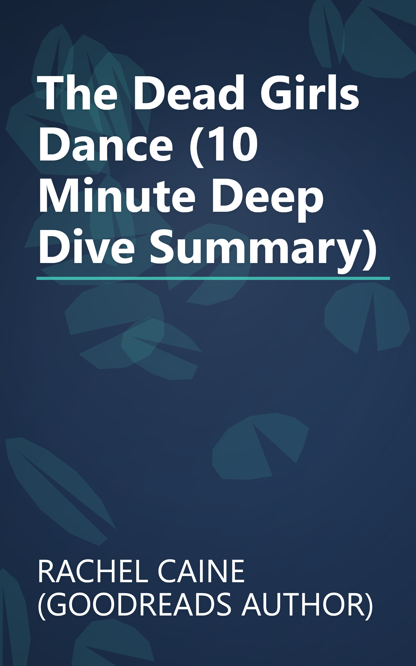 The Dead Girls  Dance (10 Minute   Deep Dive Summary) book cover