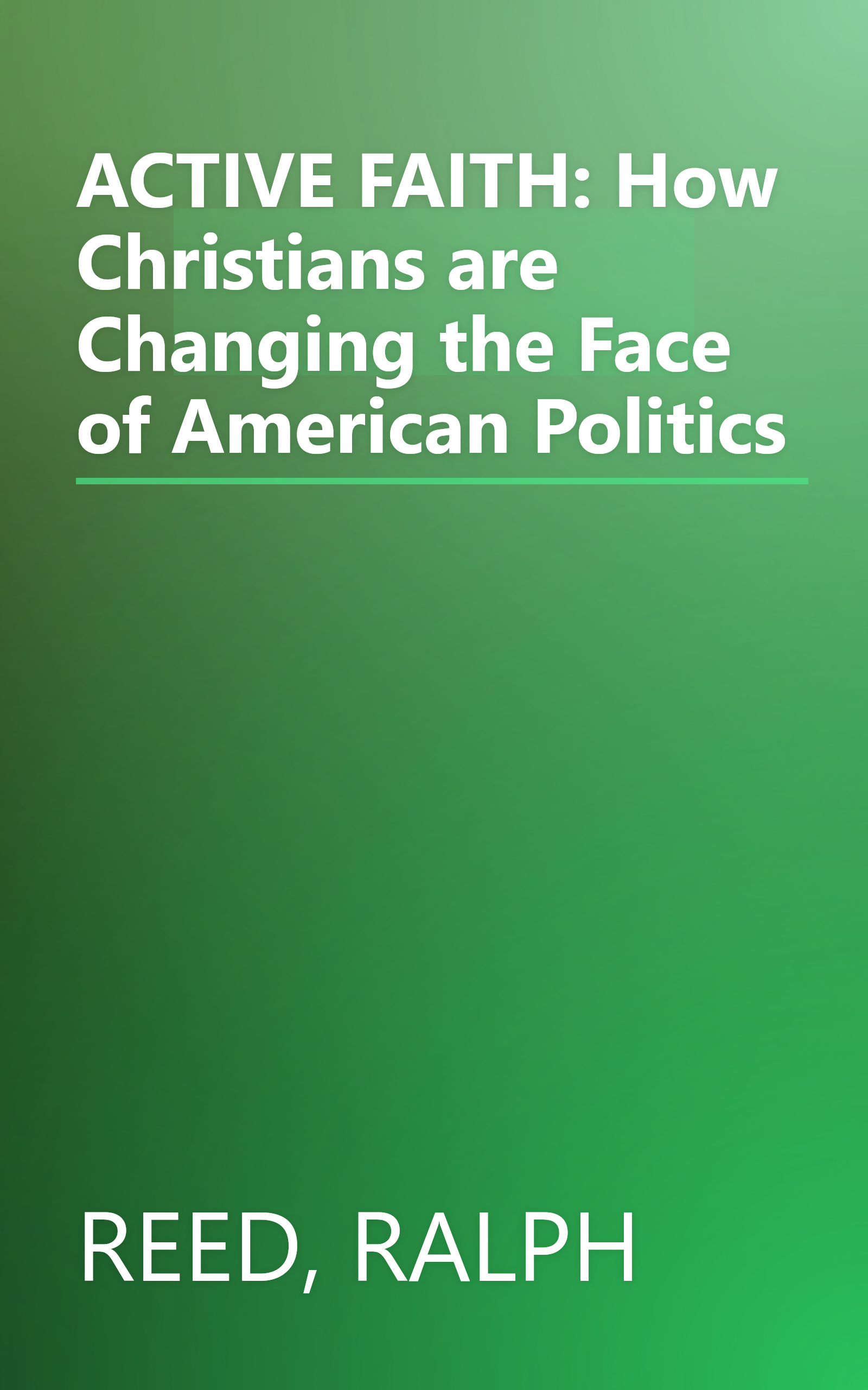 ACTIVE FAITH: How Christians are Changing the Face of American Politics book cover